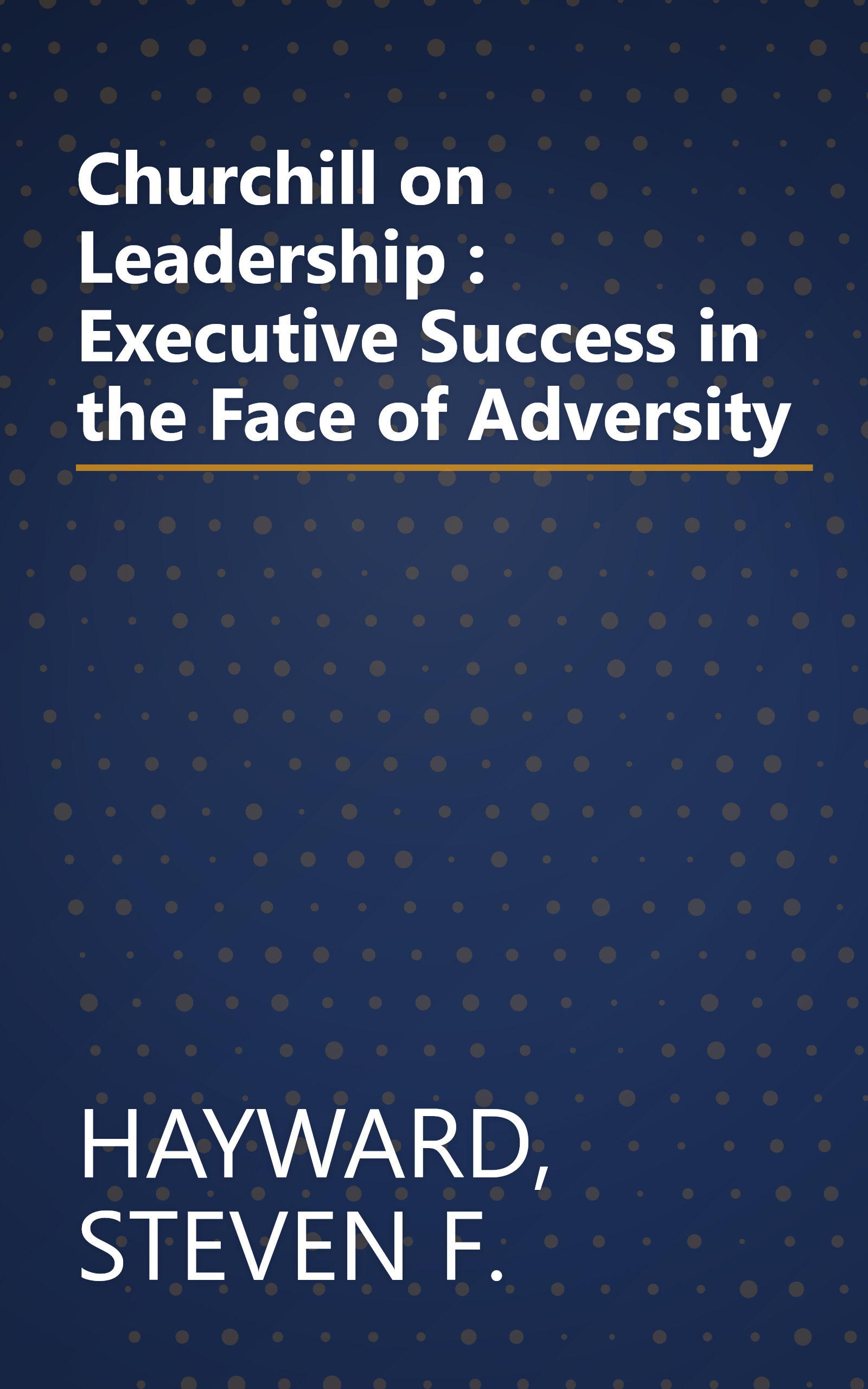 Churchill on Leadership : Executive Success in the Face of Adversity book cover