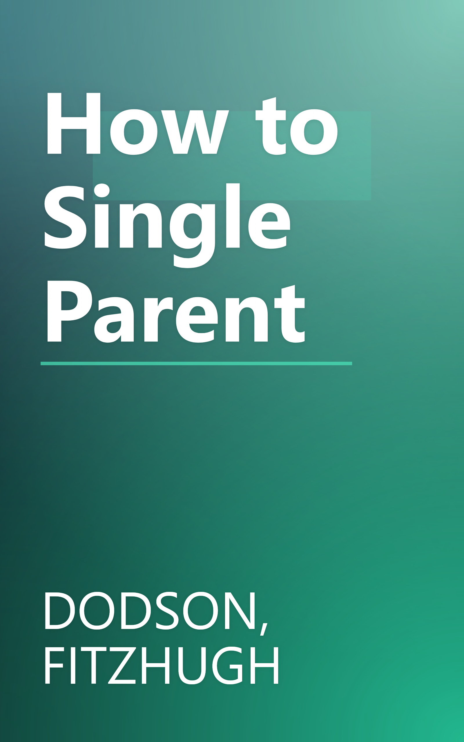 How to Single Parent book cover