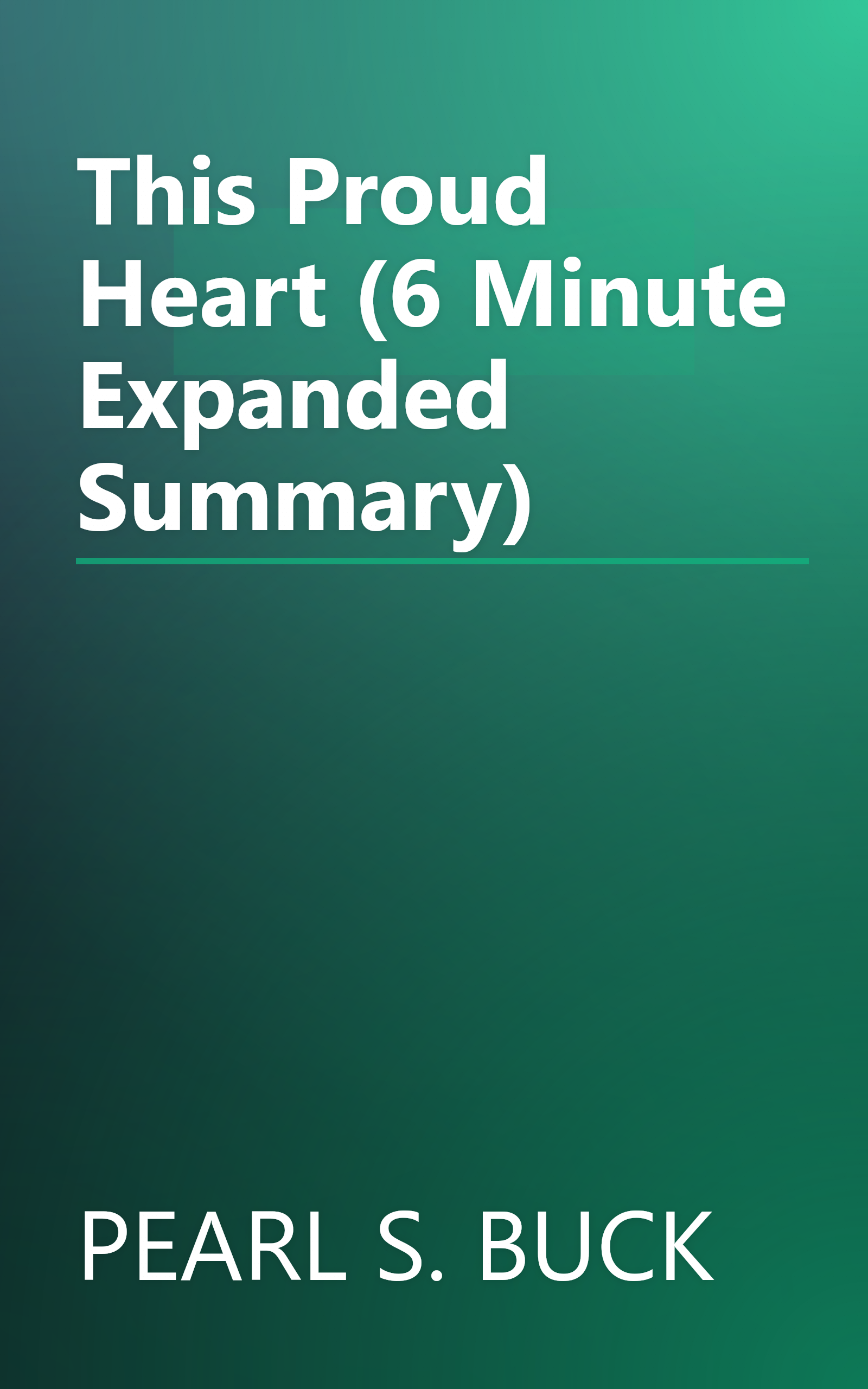 This Proud Heart (6 Minute   Expanded Summary) book cover