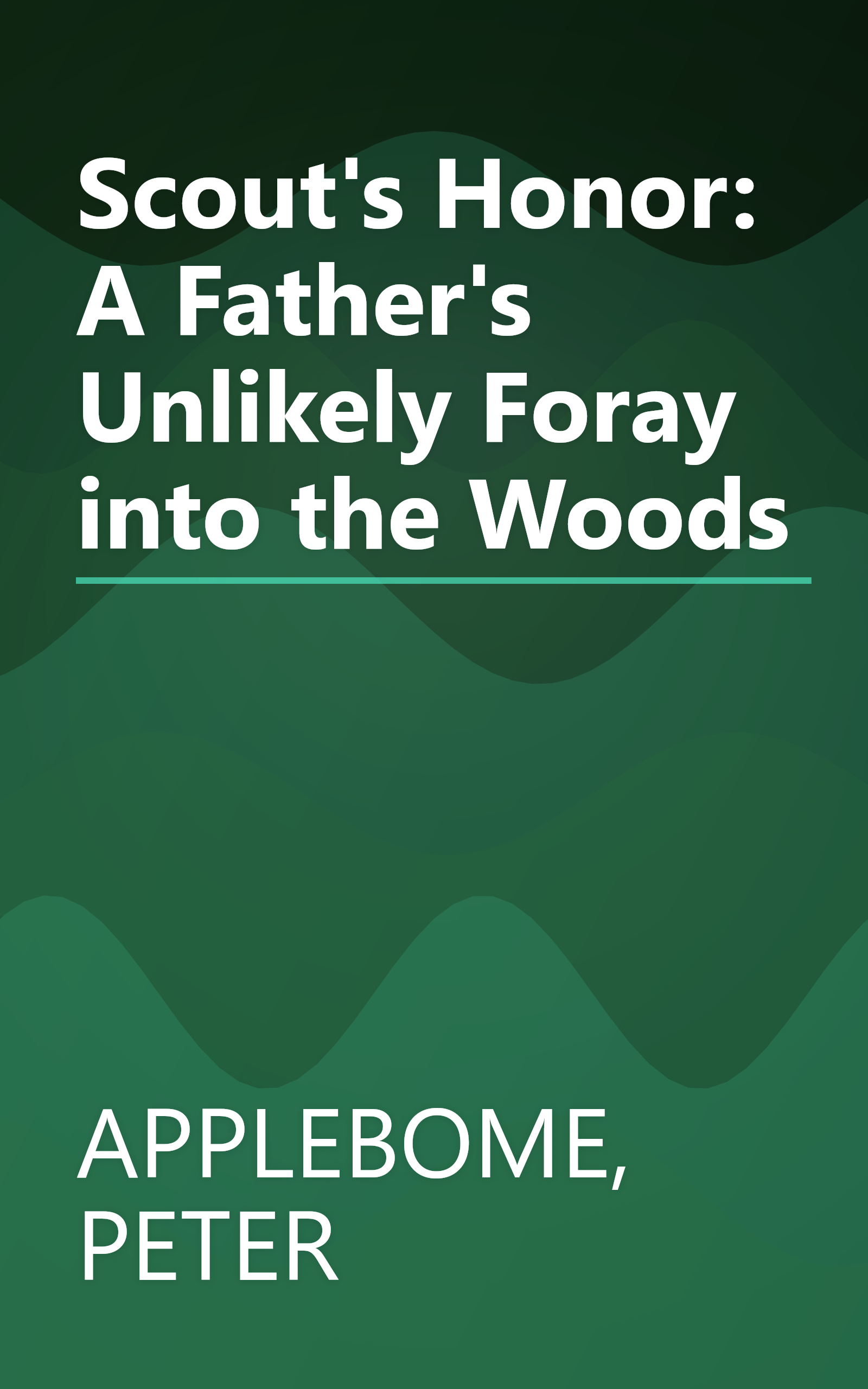 Scout's Honor: A Father's Unlikely Foray into the Woods book cover