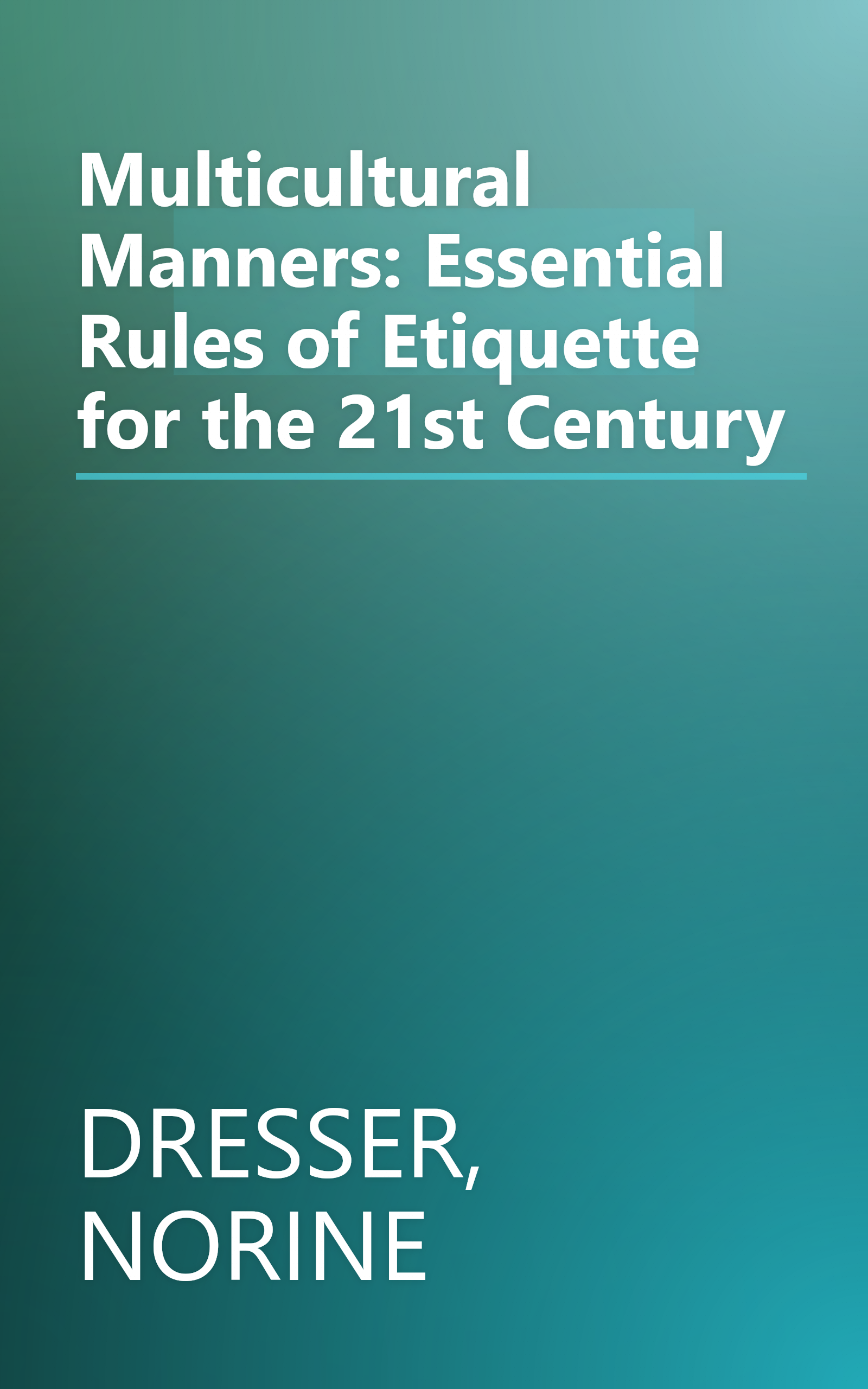 Multicultural Manners: Essential Rules of Etiquette for the 21st Century book cover
