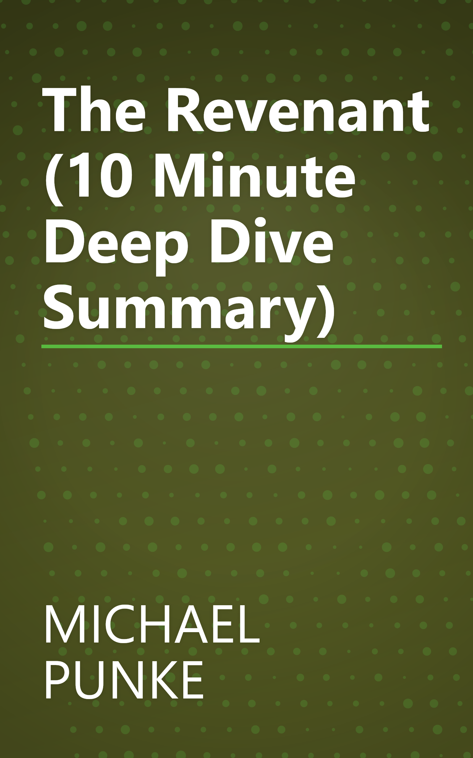 The Revenant (10 Minute   Deep Dive Summary) book cover