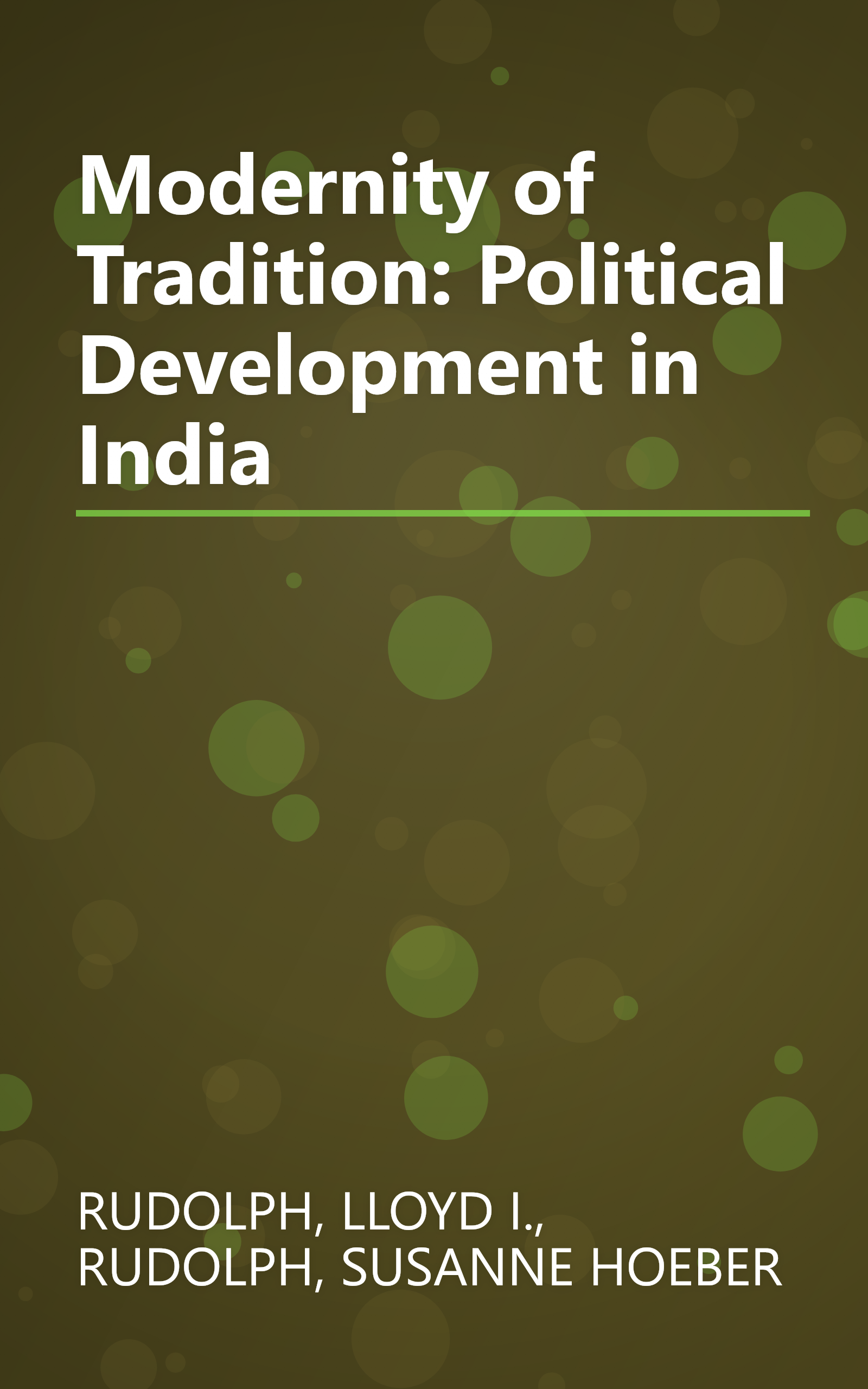Modernity of Tradition: Political Development in India book cover