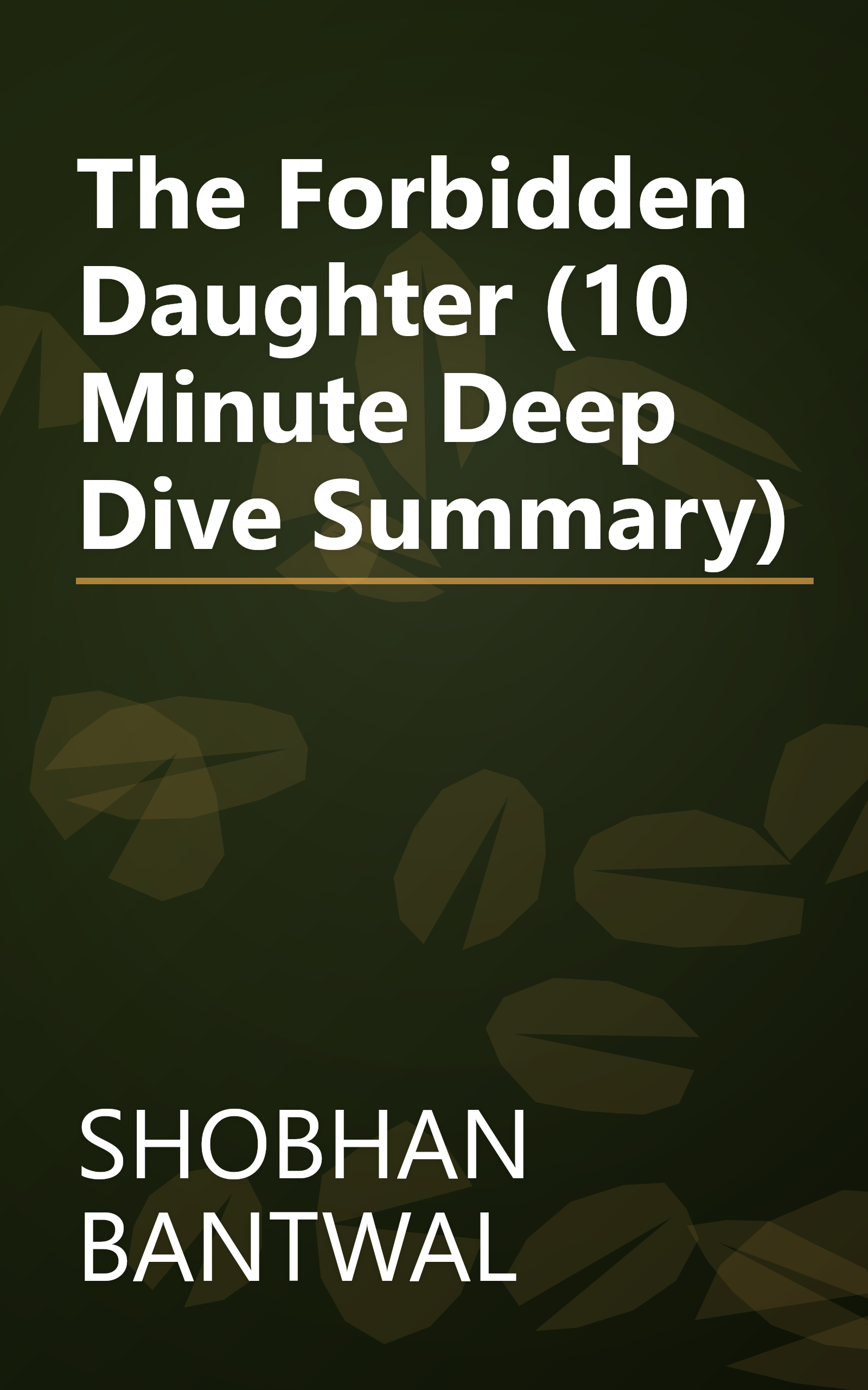 The Forbidden Daughter (10 Minute   Deep Dive Summary) book cover