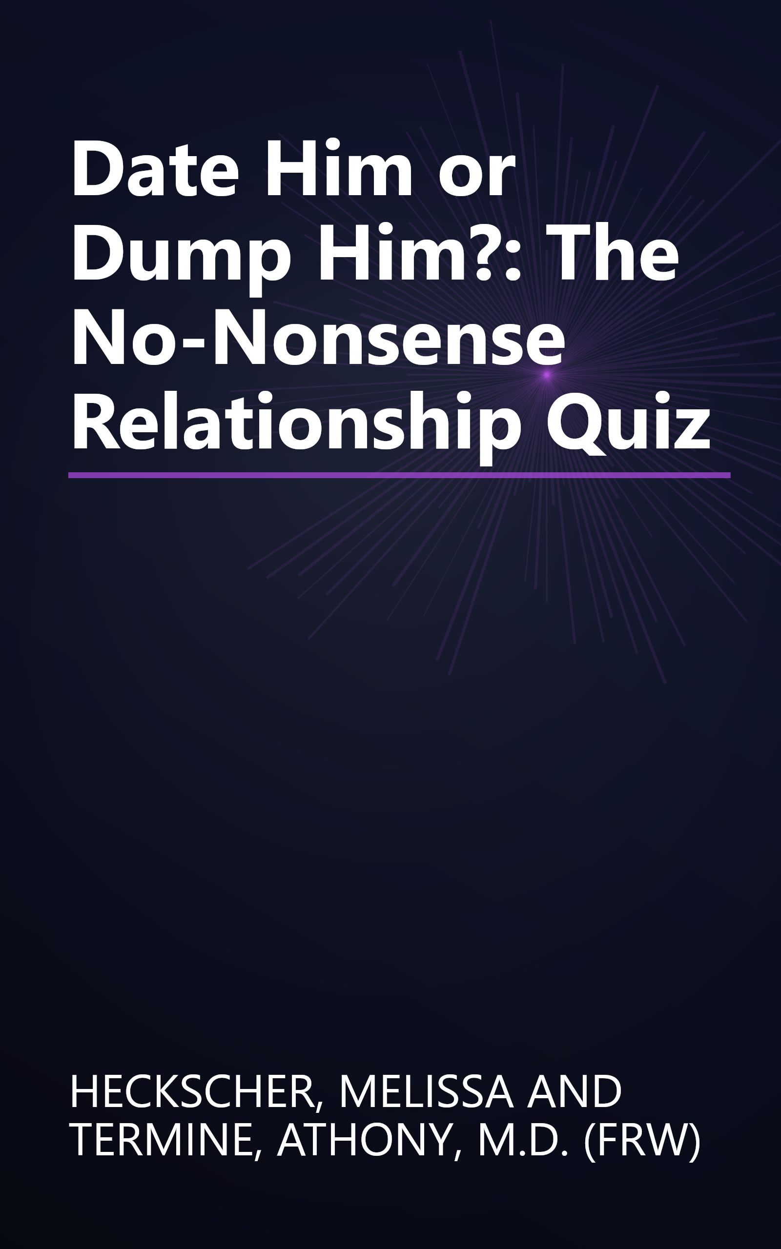 Date Him or Dump Him?: The No-Nonsense Relationship Quiz book cover