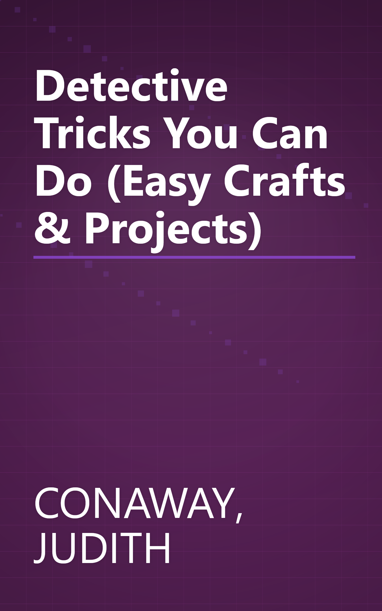 Detective Tricks You Can Do (Easy Crafts & Projects) book cover