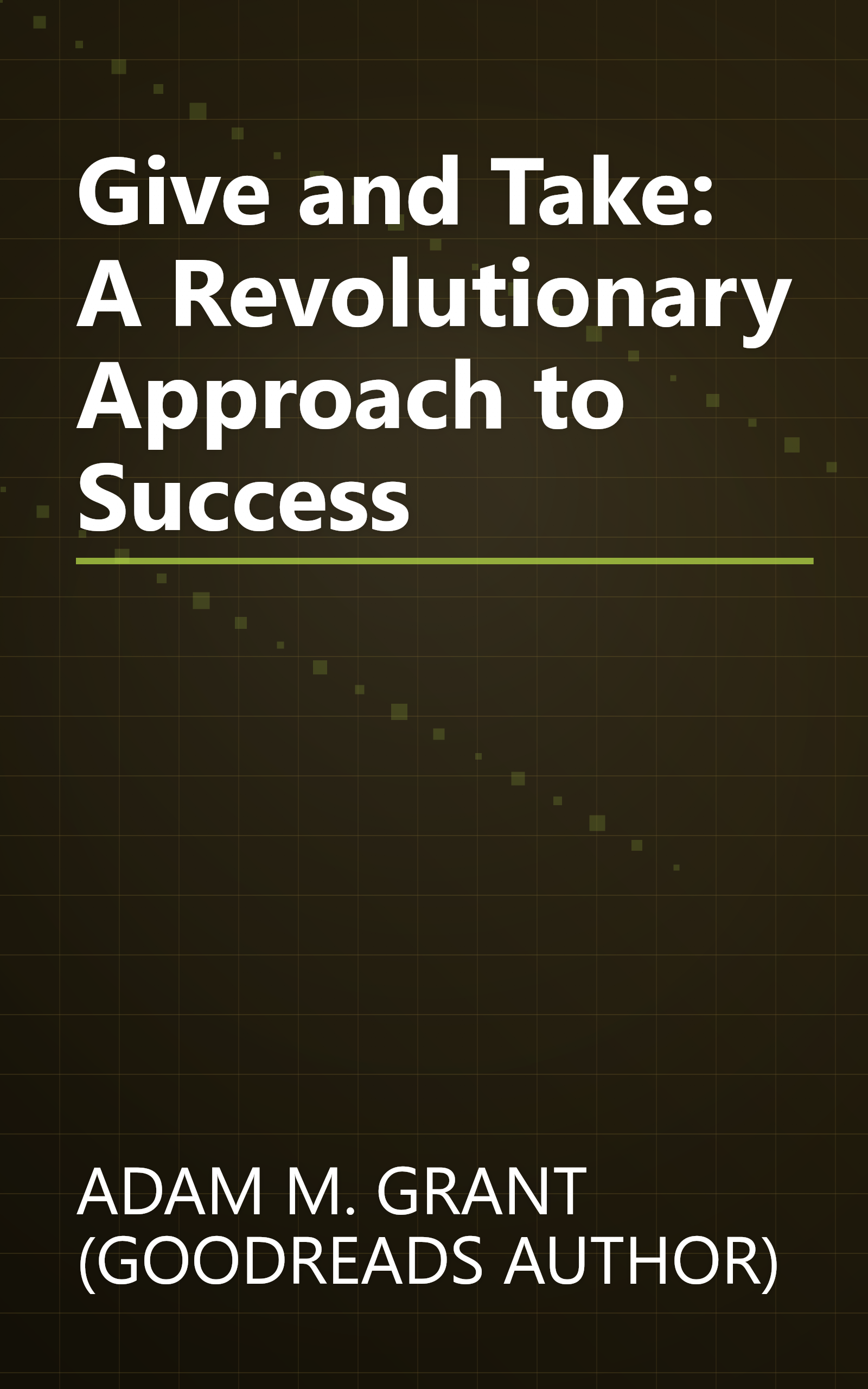 Give and Take: A Revolutionary Approach to Success book cover