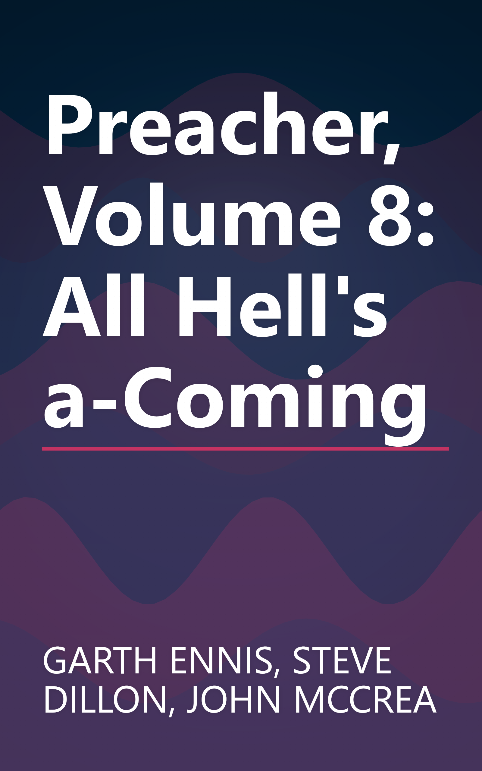 Preacher, Volume 8: All Hell's a-Coming book cover