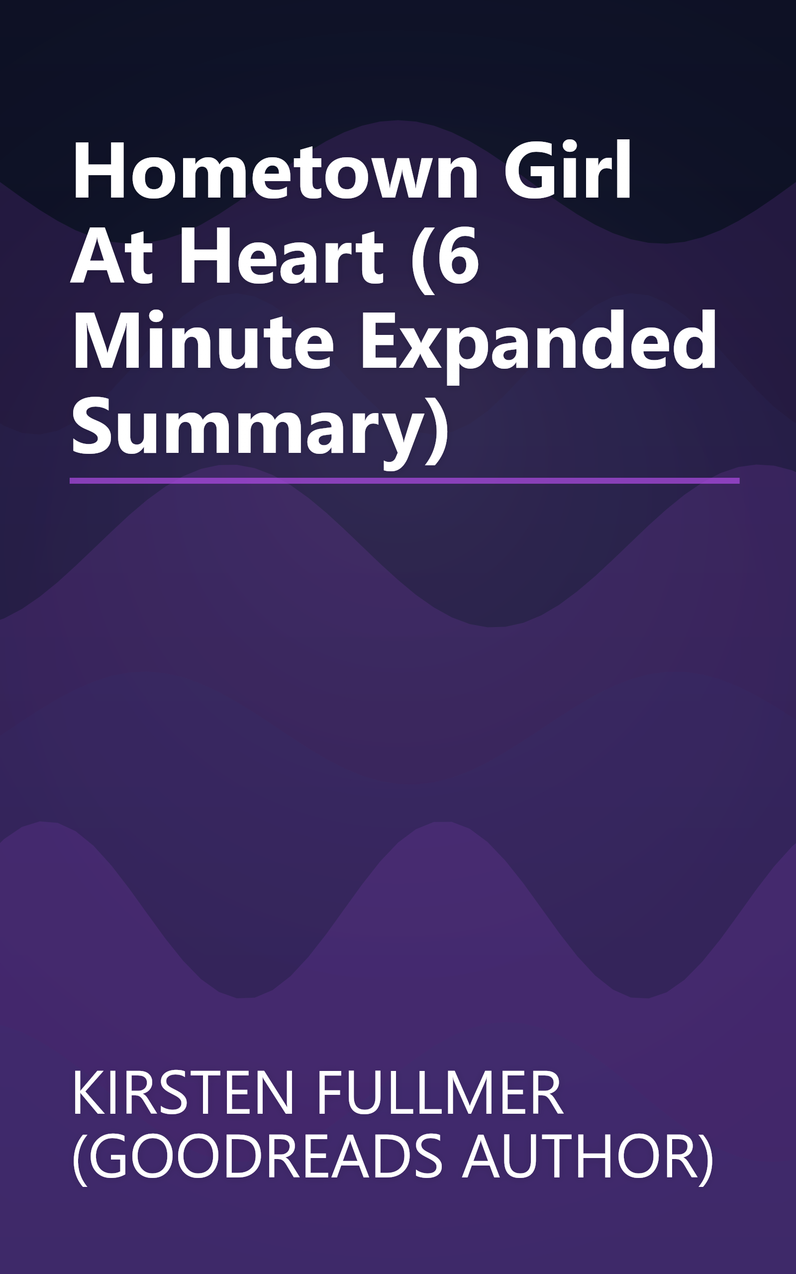 Hometown Girl At Heart (6 Minute   Expanded Summary) book cover