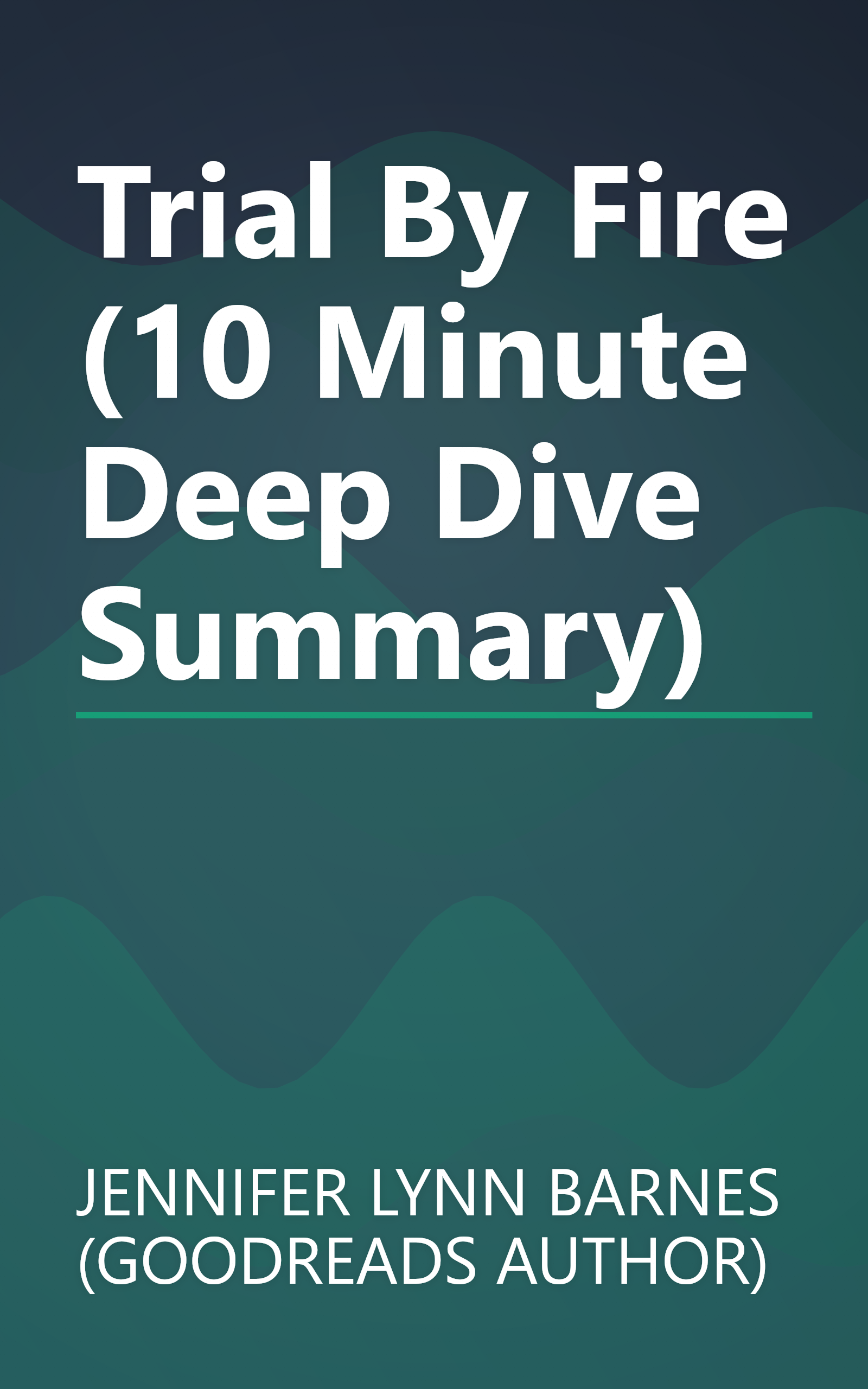 Trial By Fire (10 Minute   Deep Dive Summary) book cover