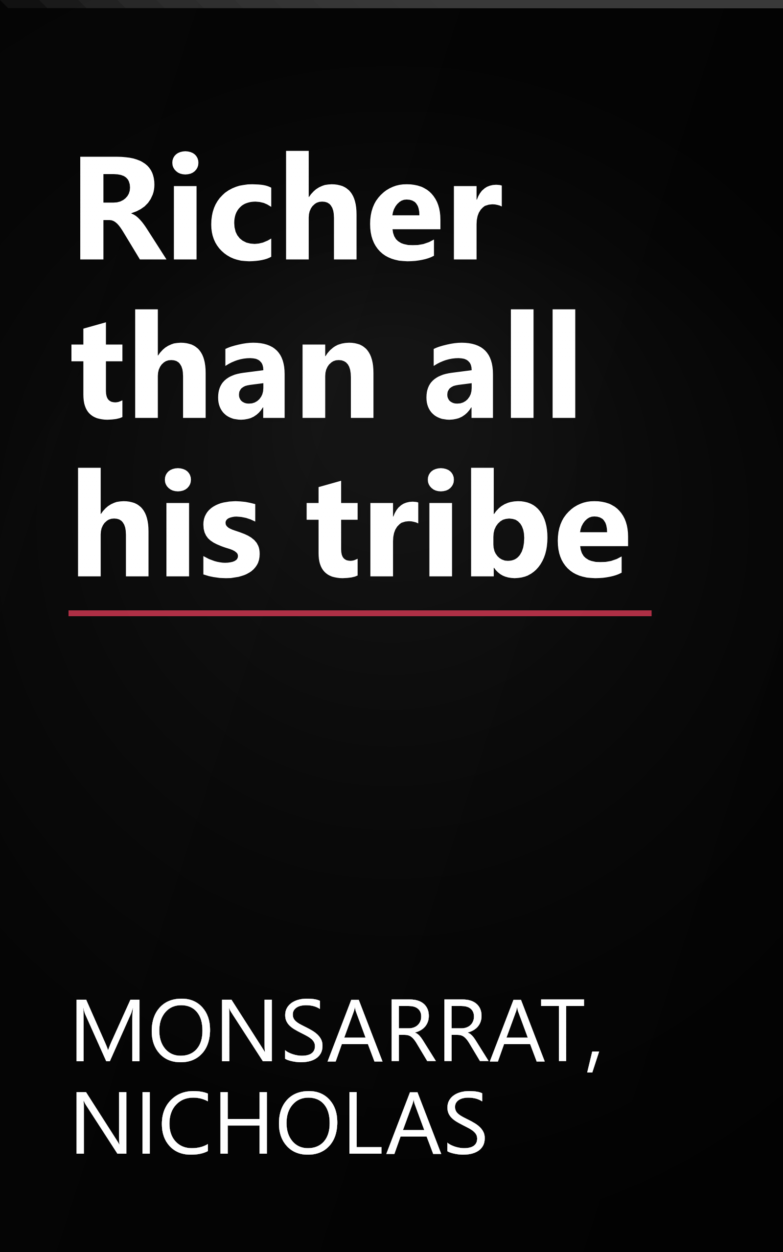 Richer than all his tribe book cover