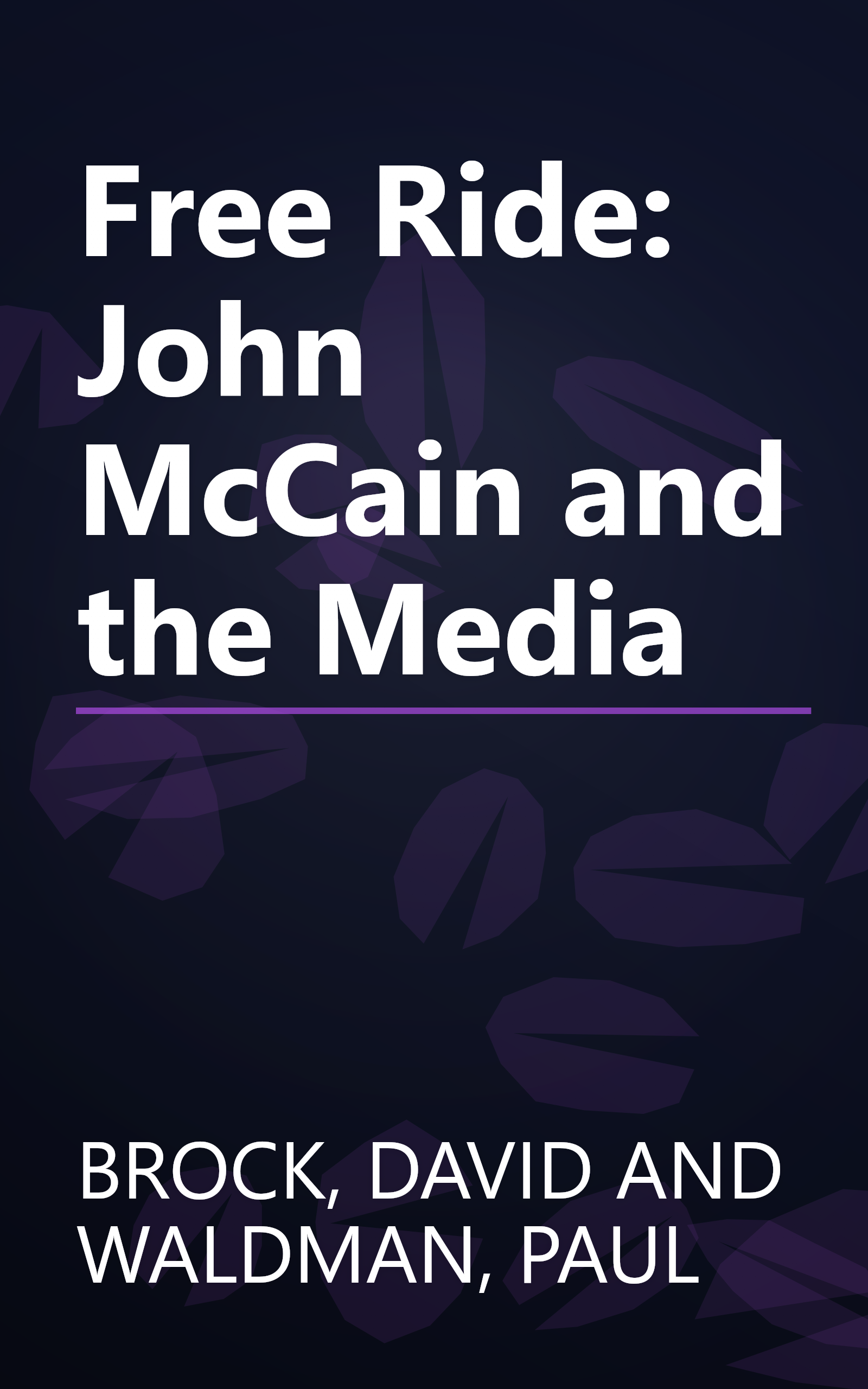 Free Ride: John McCain and the Media book cover