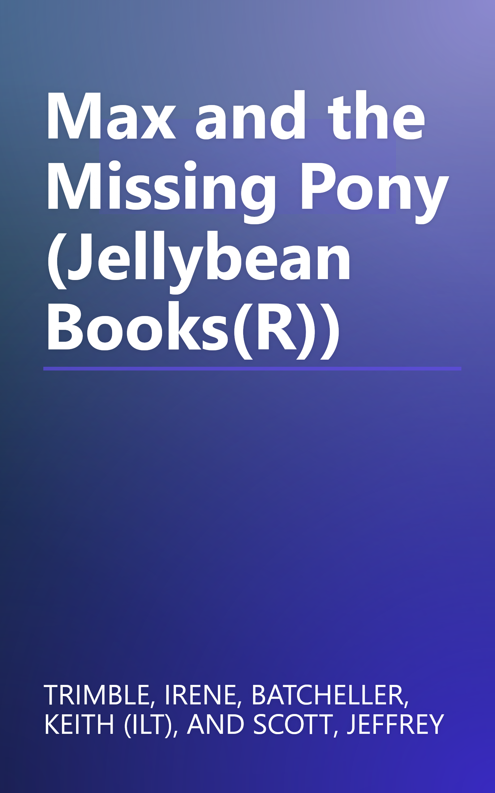 Max and the Missing Pony (Jellybean Books(R)) book cover