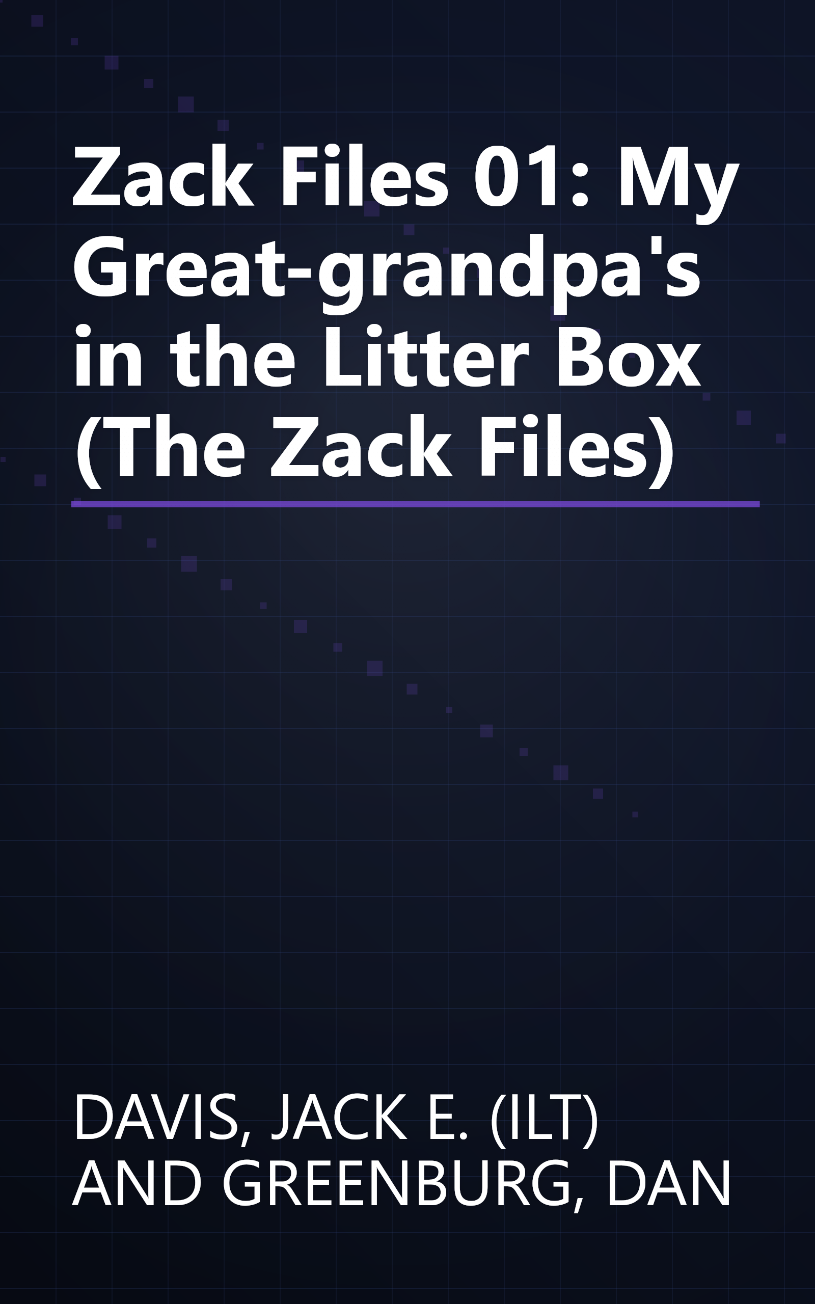 Zack Files 01: My Great-grandpa's in the Litter Box (The Zack Files) book cover