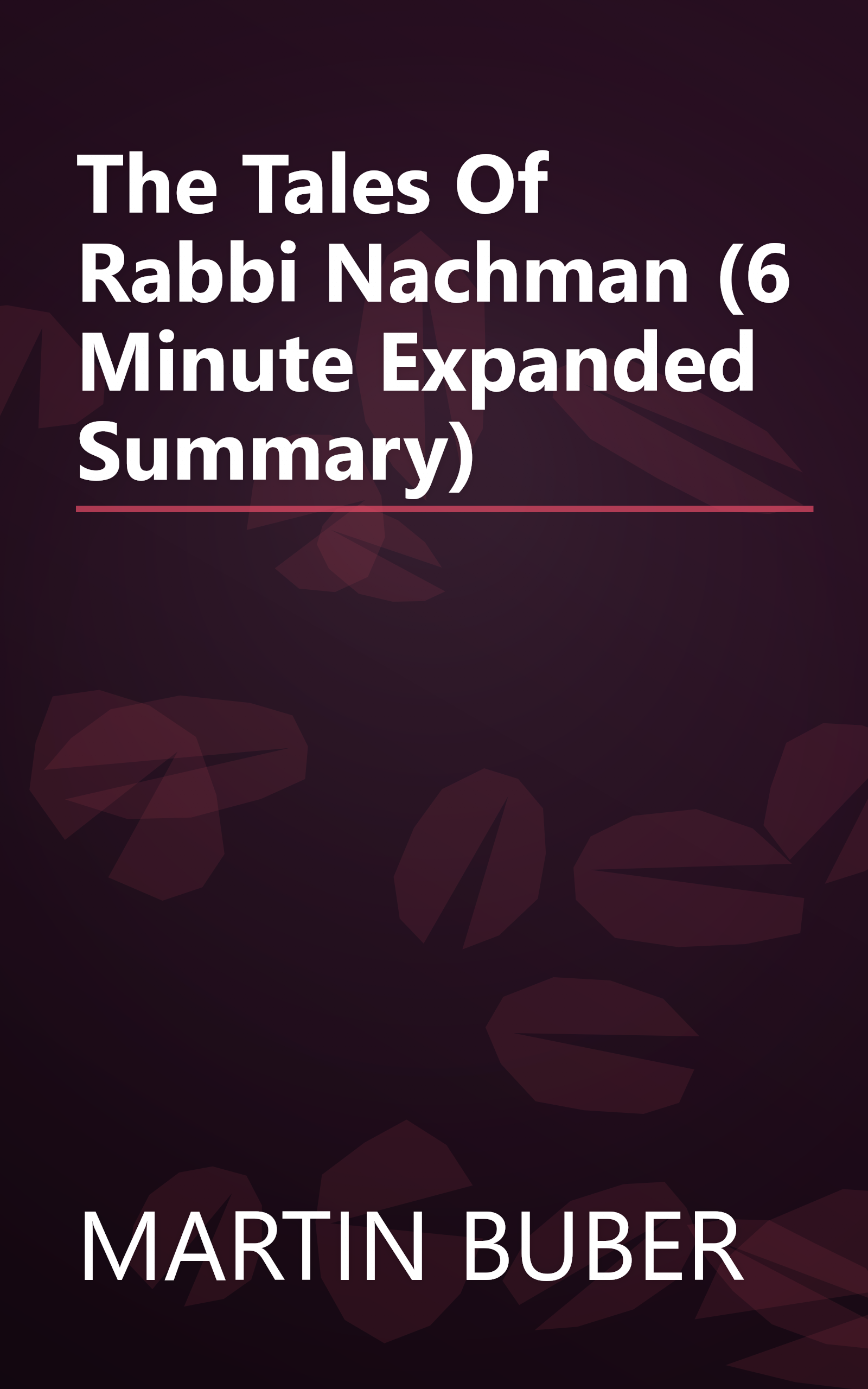 The Tales Of Rabbi Nachman (6 Minute   Expanded Summary) book cover