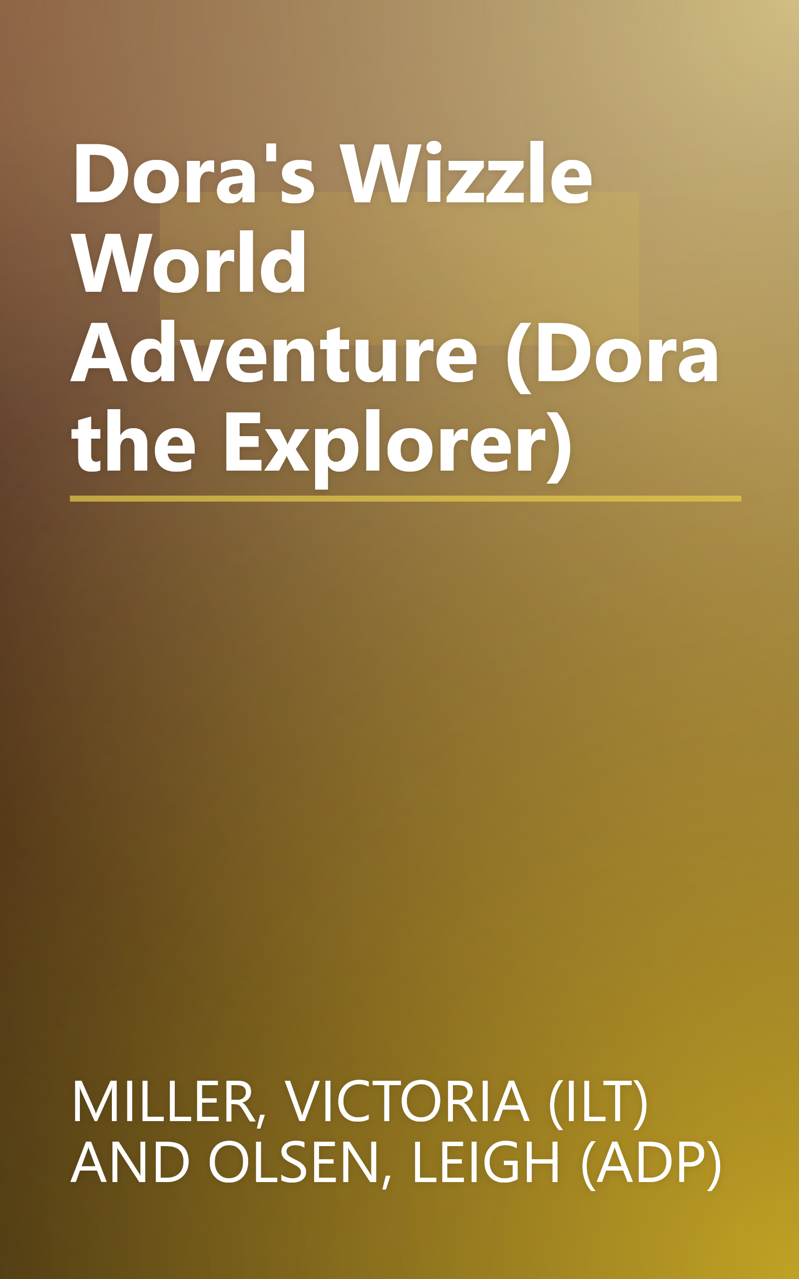 Dora's Wizzle World Adventure (Dora the Explorer) book cover