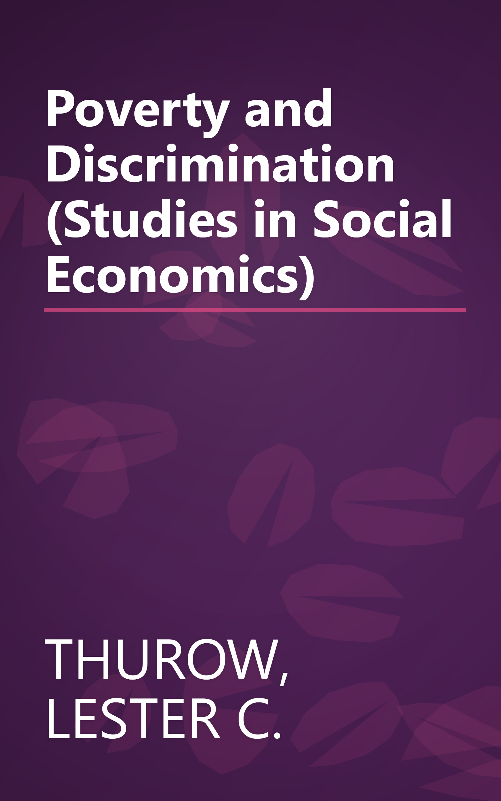 Poverty and Discrimination (Studies in Social Economics) book cover