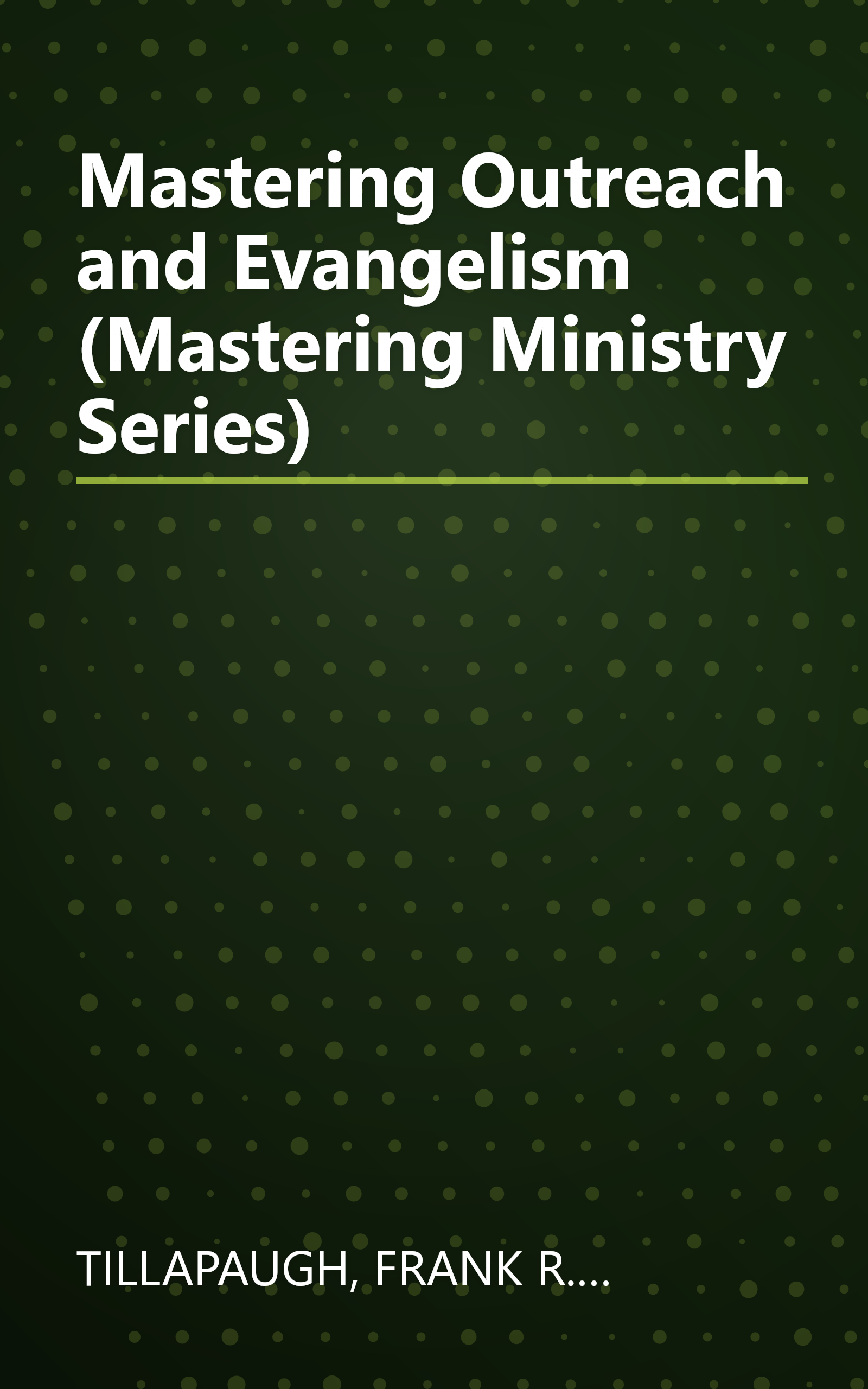 Mastering Outreach and Evangelism (Mastering Ministry Series) book cover