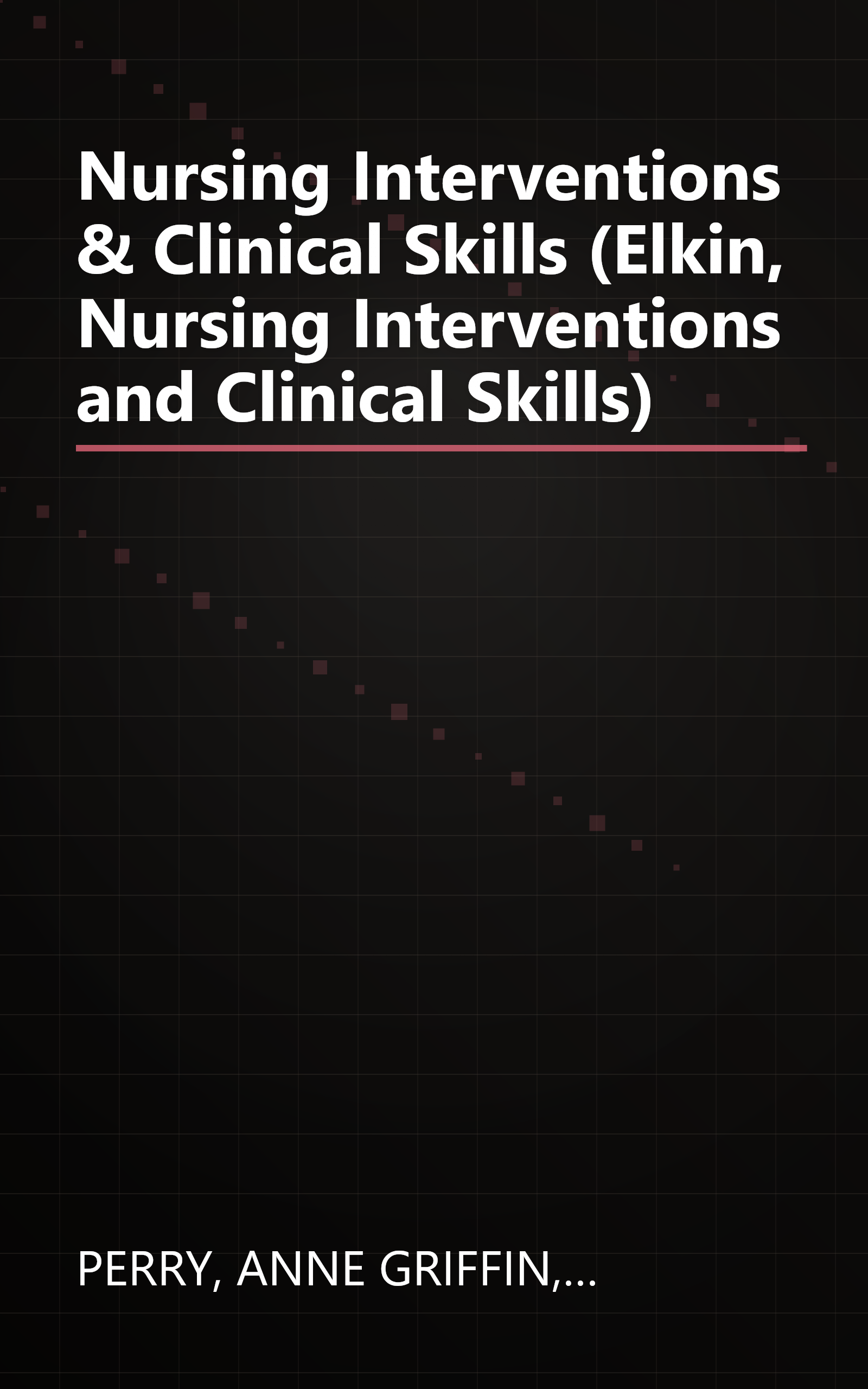 Nursing Interventions & Clinical Skills (Elkin, Nursing Interventions and Clinical Skills) book cover