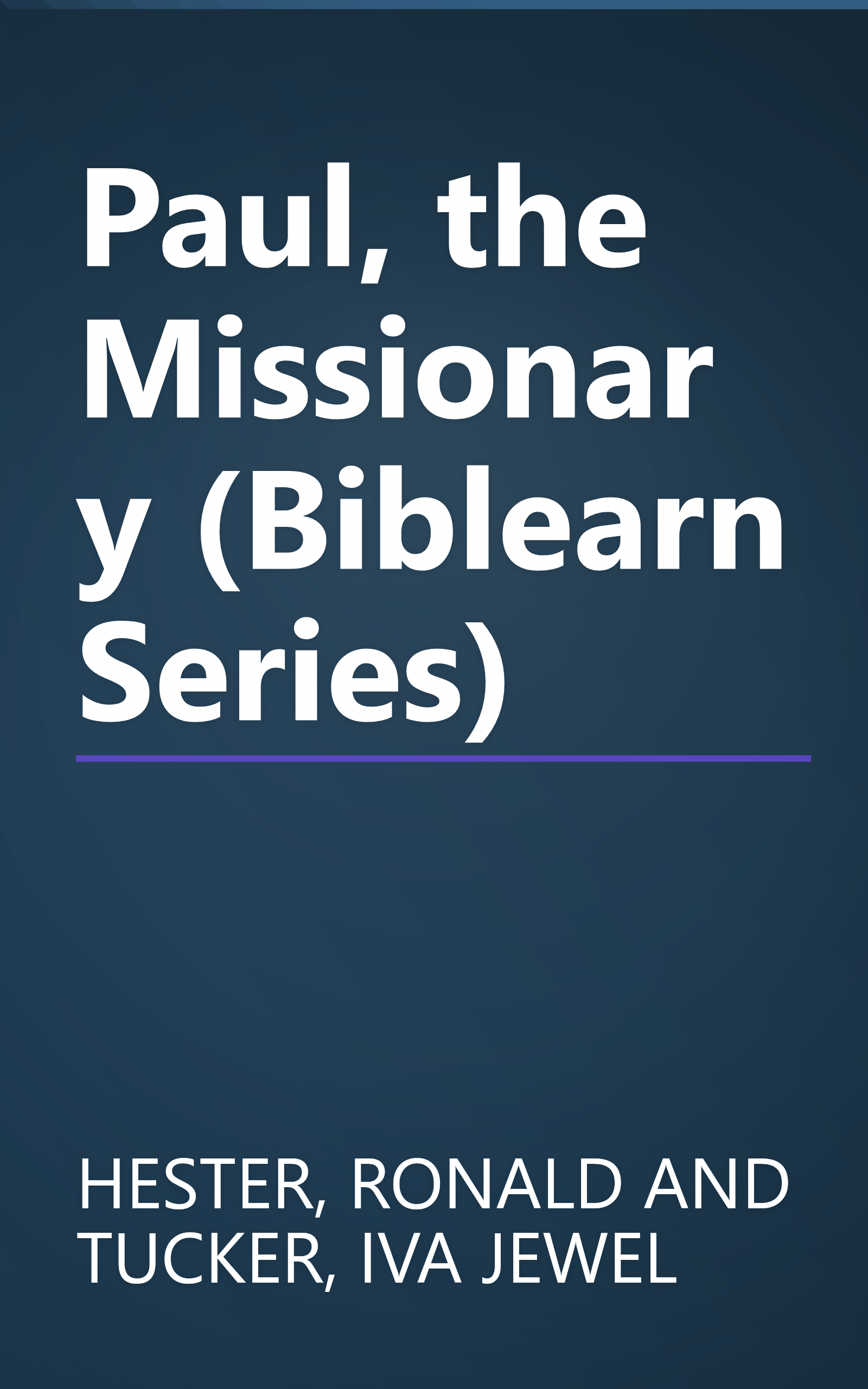 Paul, the Missionary (Biblearn Series) book cover