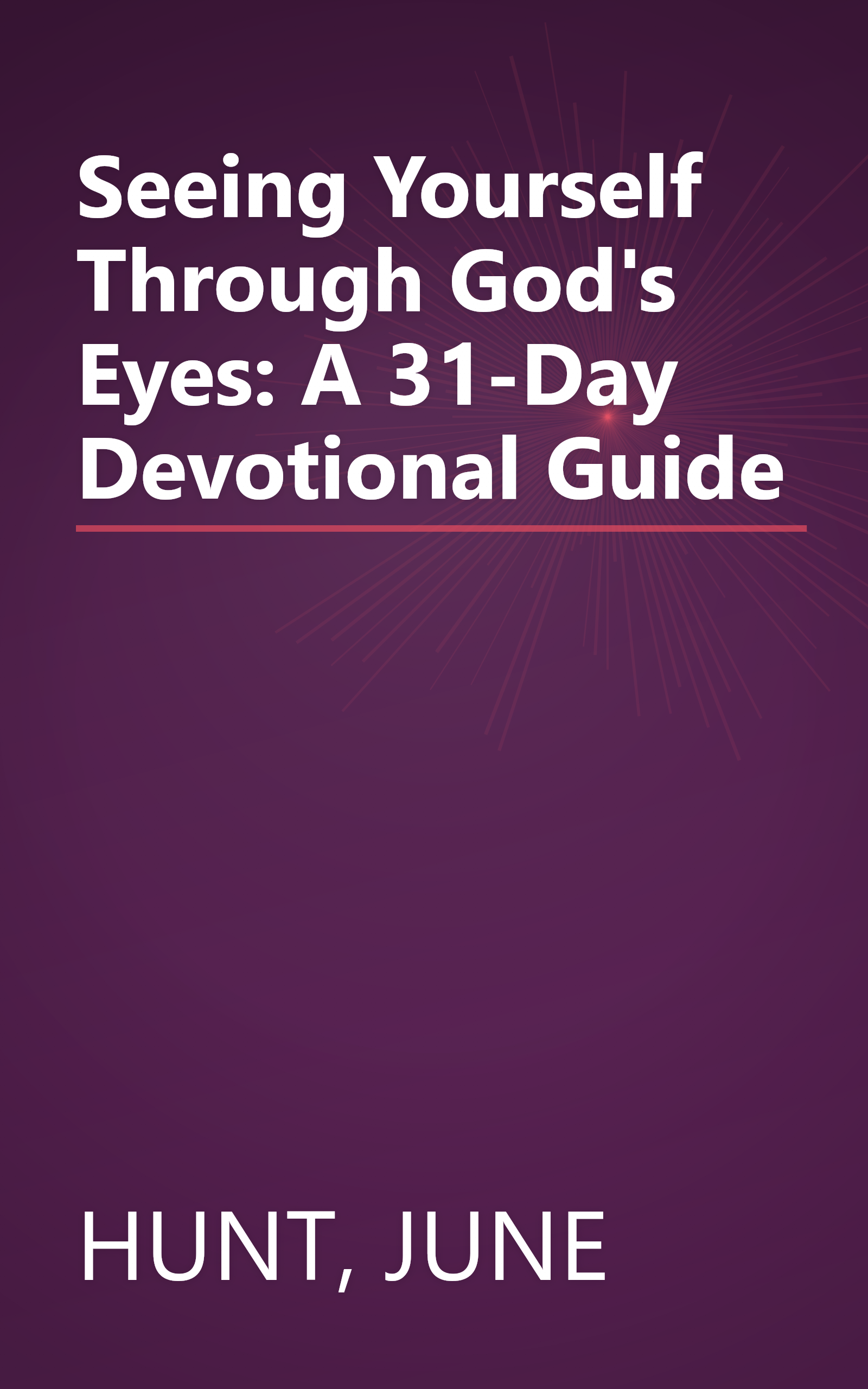 Seeing Yourself Through God's Eyes: A 31-Day Devotional Guide book cover
