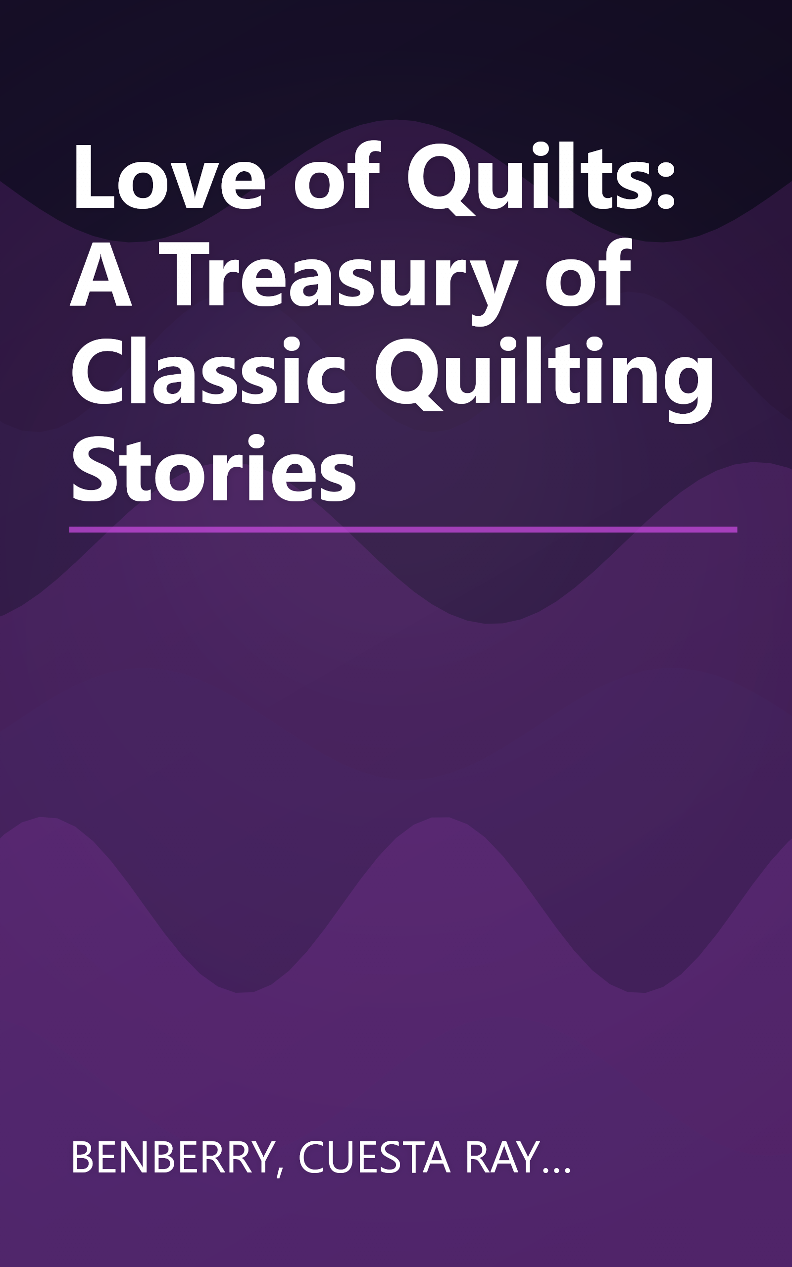 Love of Quilts: A Treasury of Classic Quilting Stories book cover