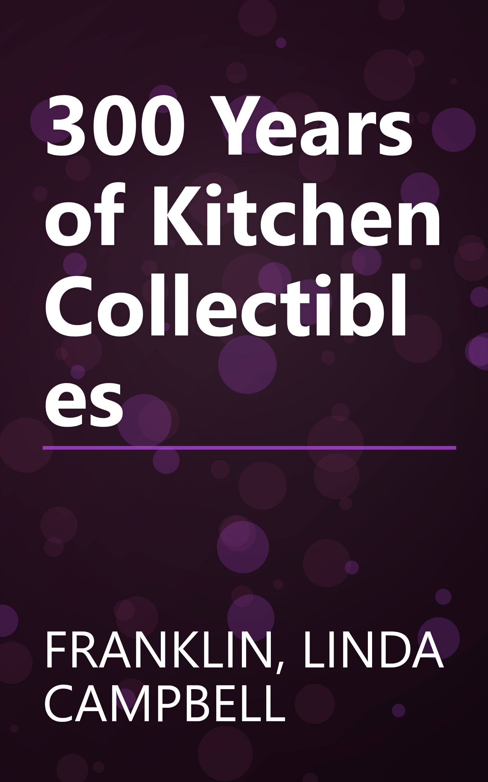 300 Years of Kitchen Collectibles book cover