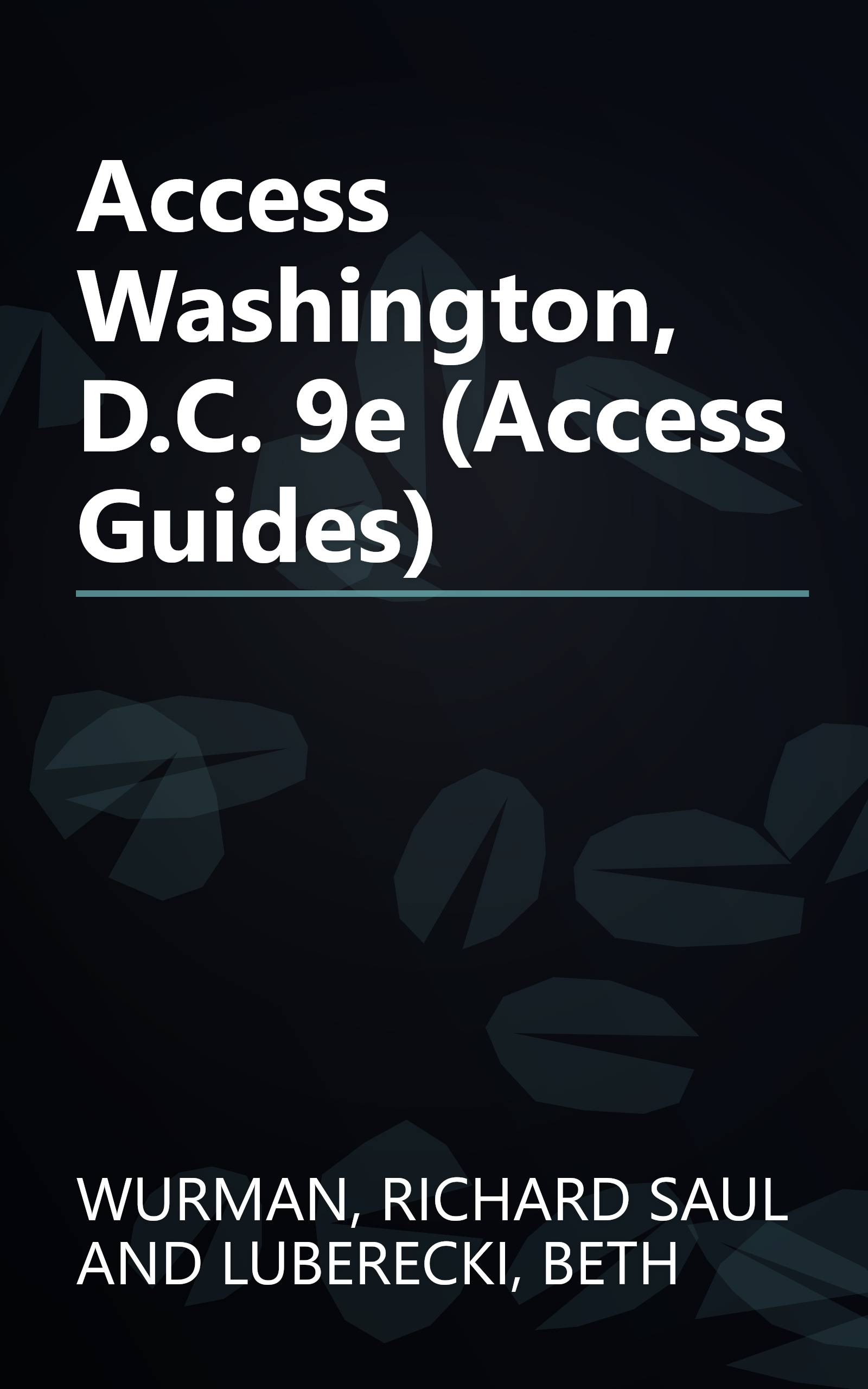 Access Washington, D.C. 9e (Access Guides) book cover