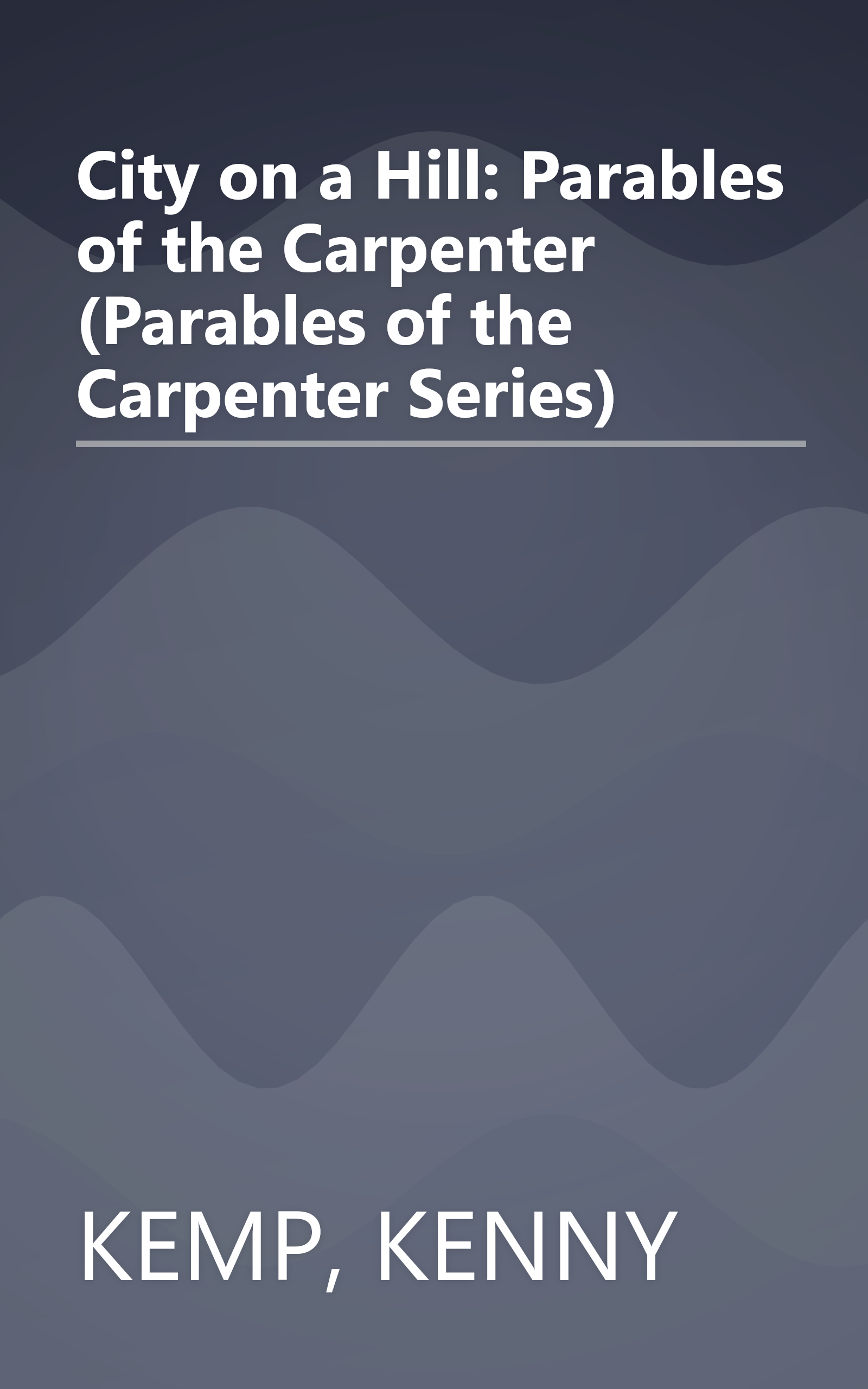 City on a Hill: Parables of the Carpenter (Parables of the Carpenter Series) book cover