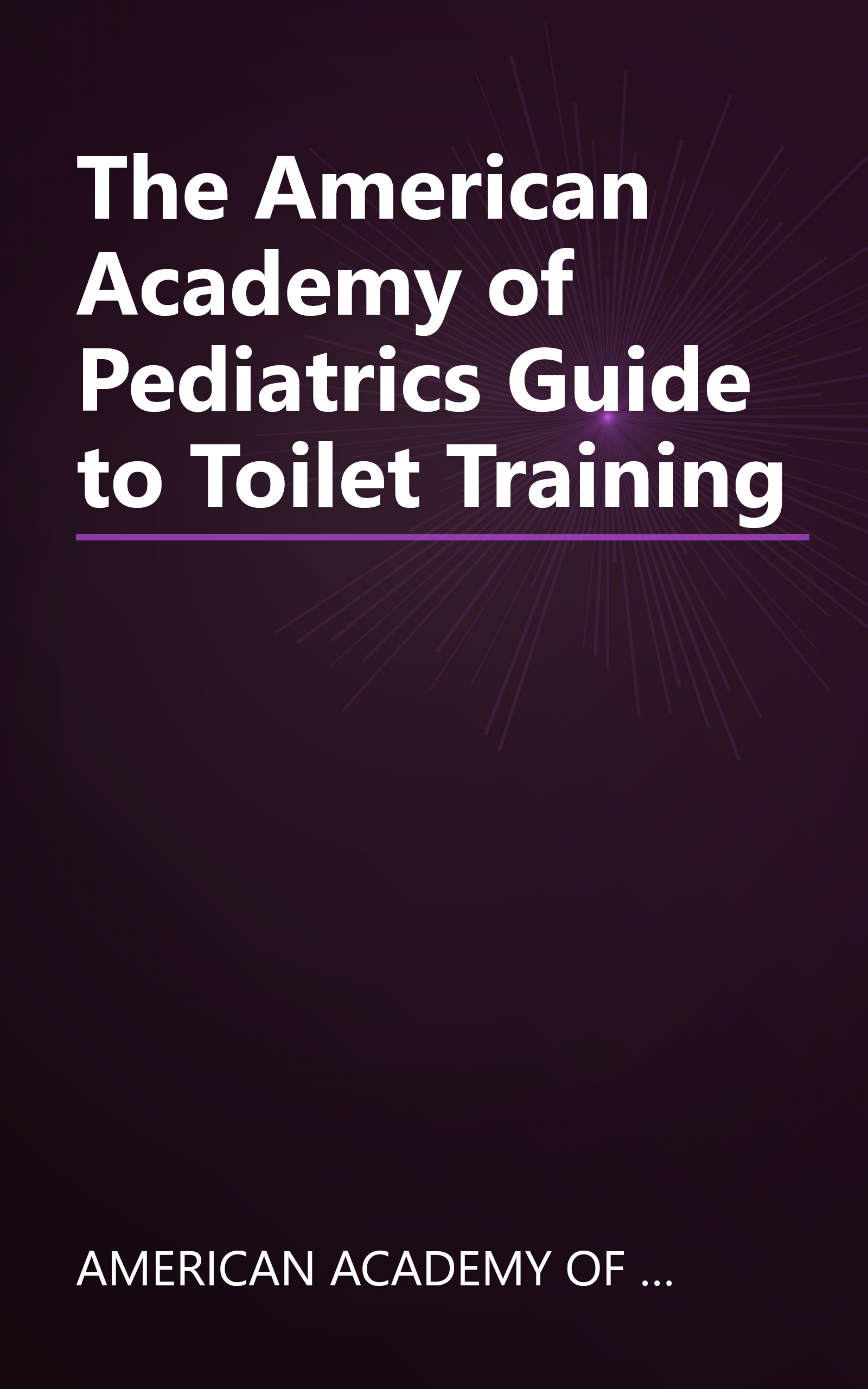 The American Academy of Pediatrics Guide to Toilet Training book cover