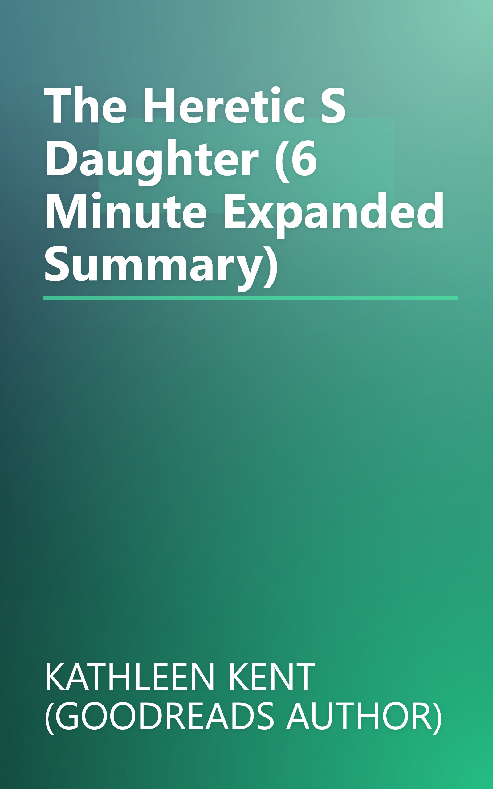 The Heretic S Daughter (6 Minute   Expanded Summary) book cover