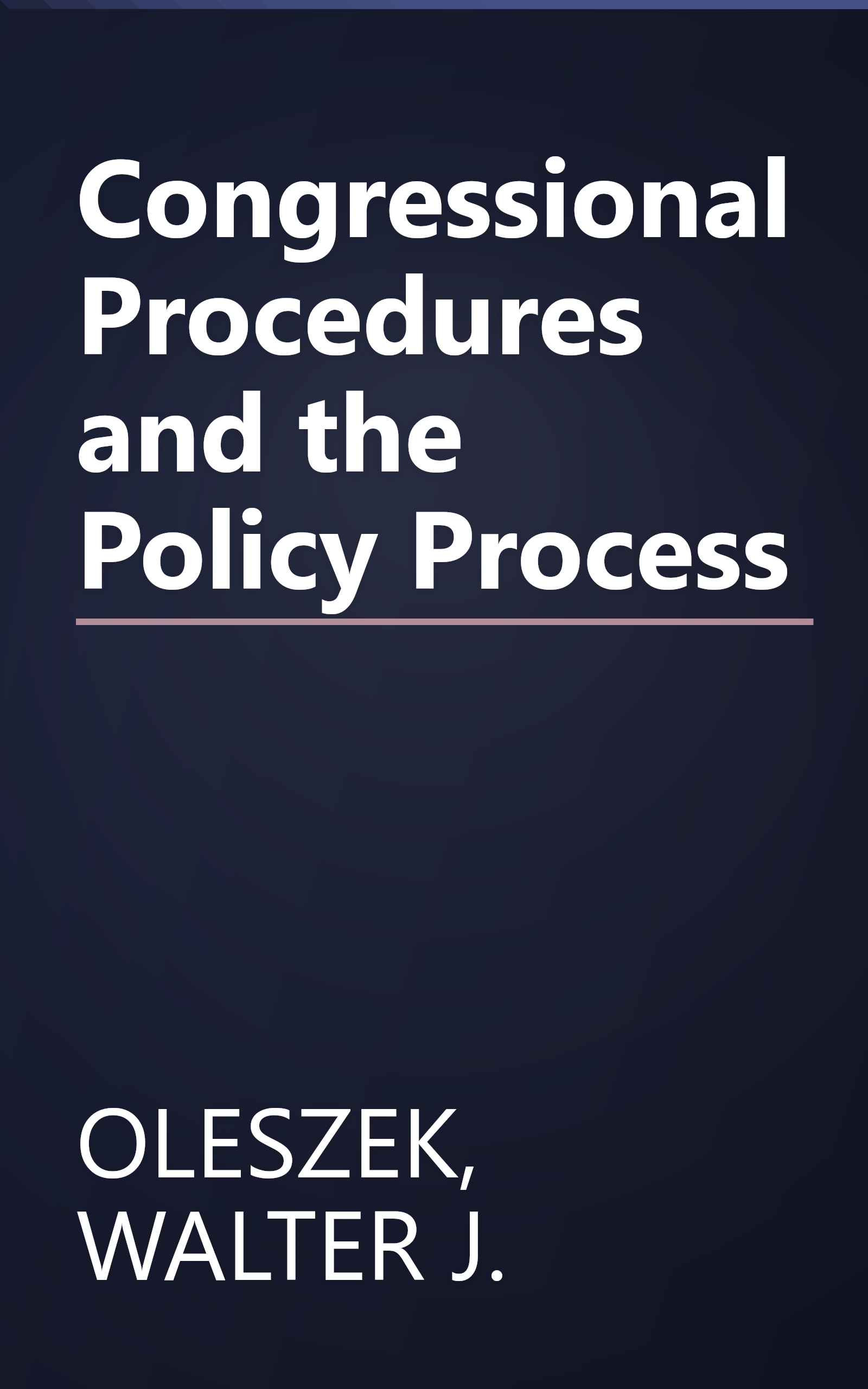 Congressional Procedures and the Policy Process book cover