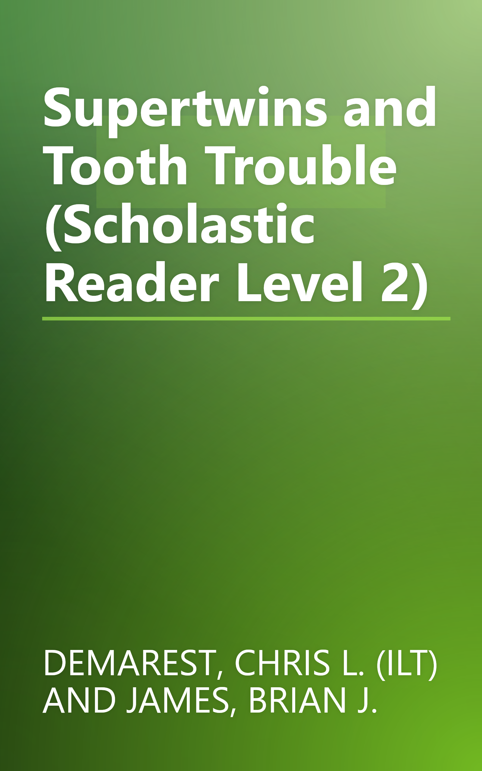 Supertwins and Tooth Trouble (Scholastic Reader Level 2) book cover
