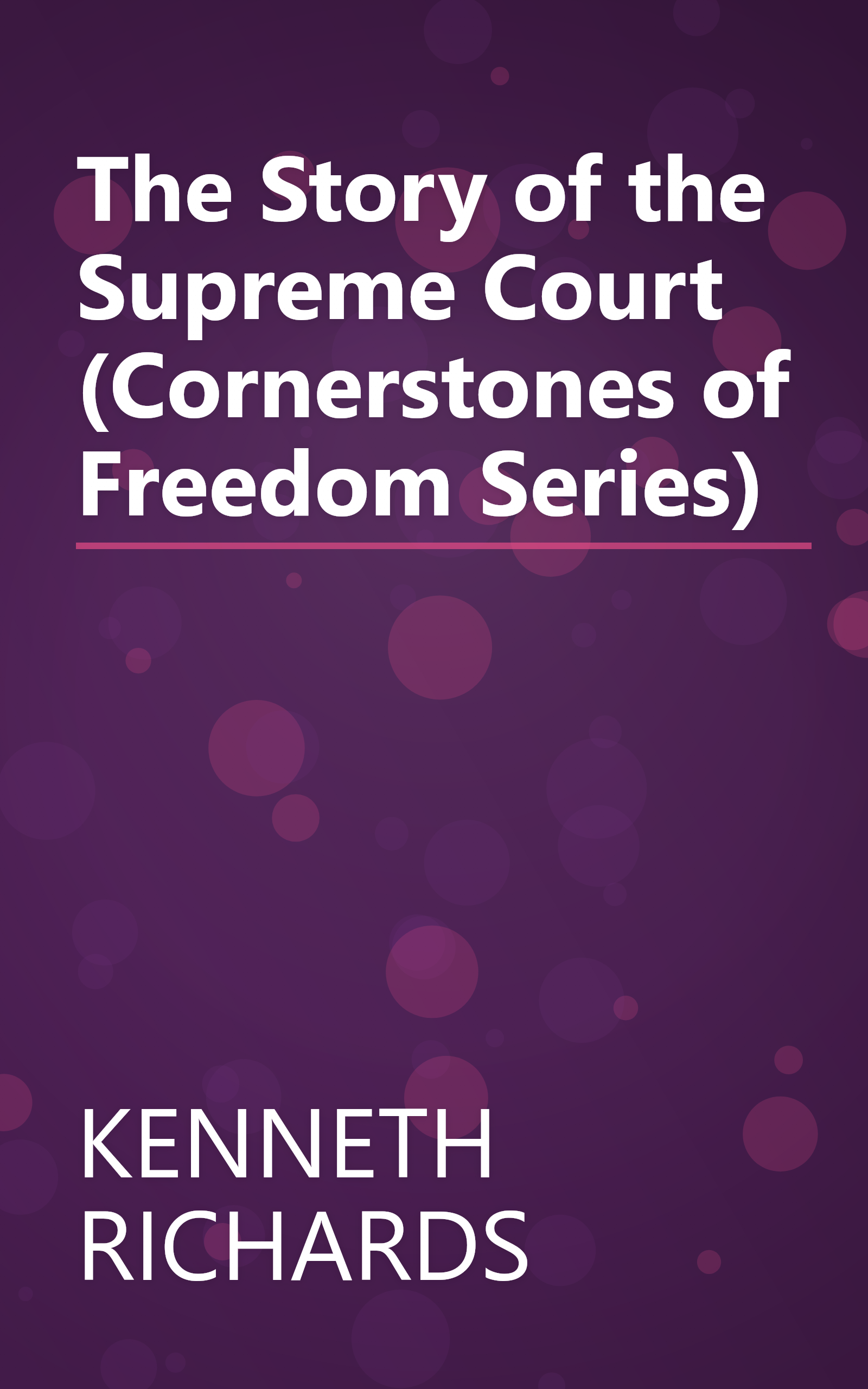 The Story of the Supreme Court (Cornerstones of Freedom Series) book cover