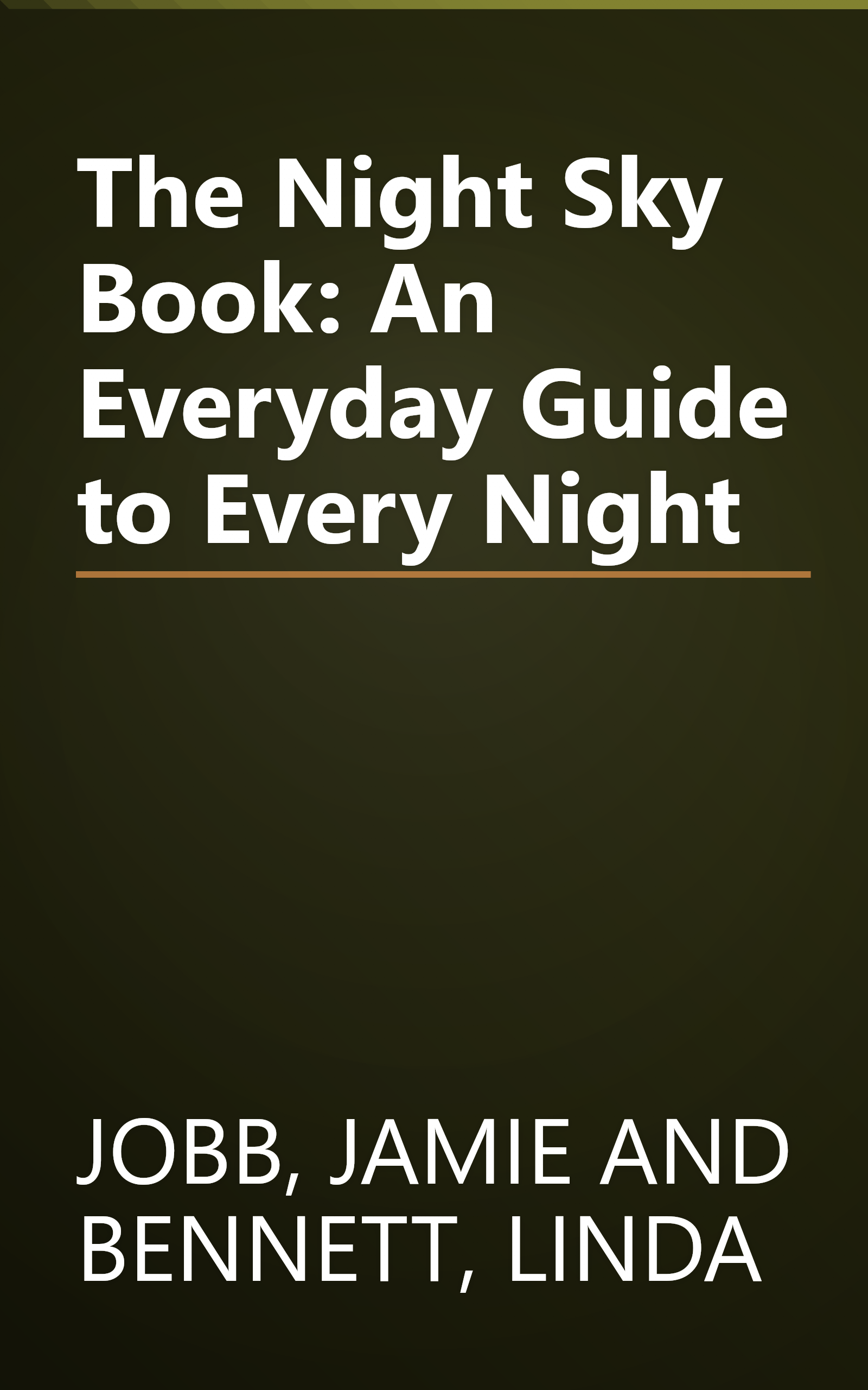 The Night Sky Book: An Everyday Guide to Every Night book cover