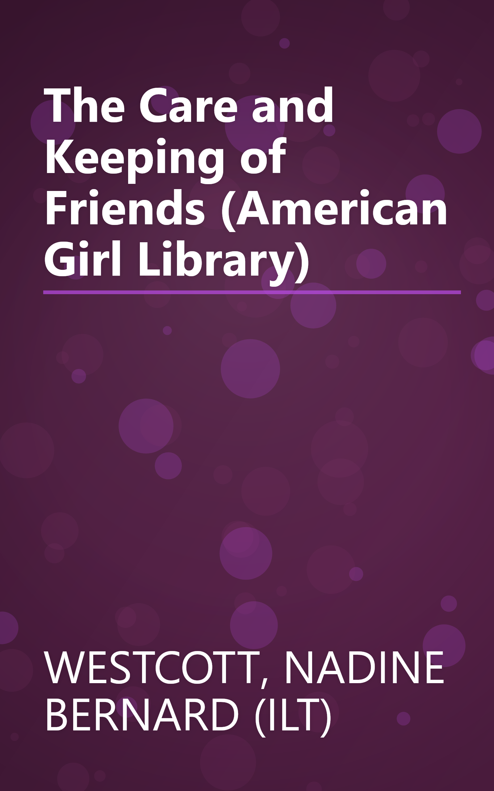 The Care and Keeping of Friends (American Girl Library) book cover