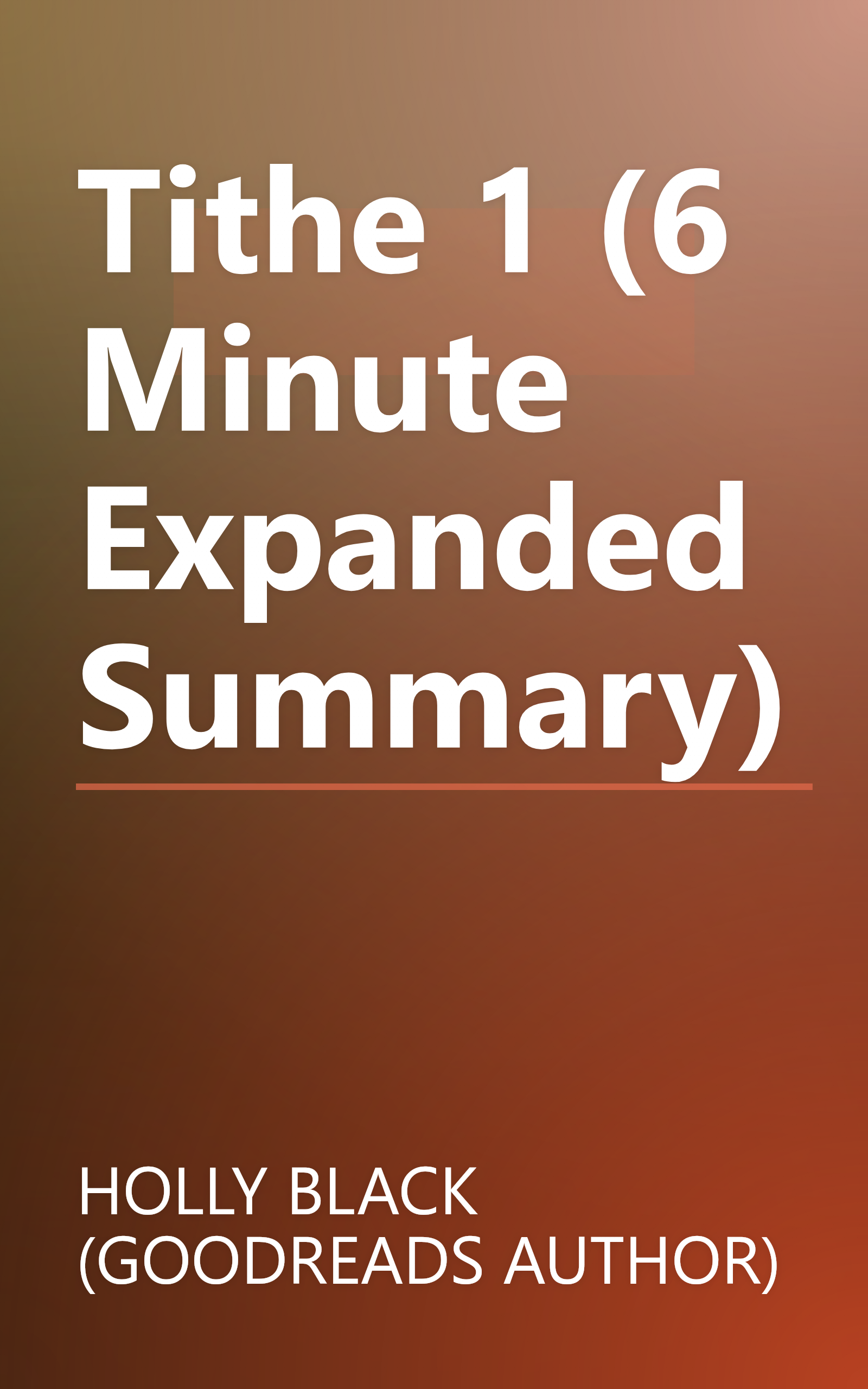 Tithe 1 (6 Minute   Expanded Summary) book cover
