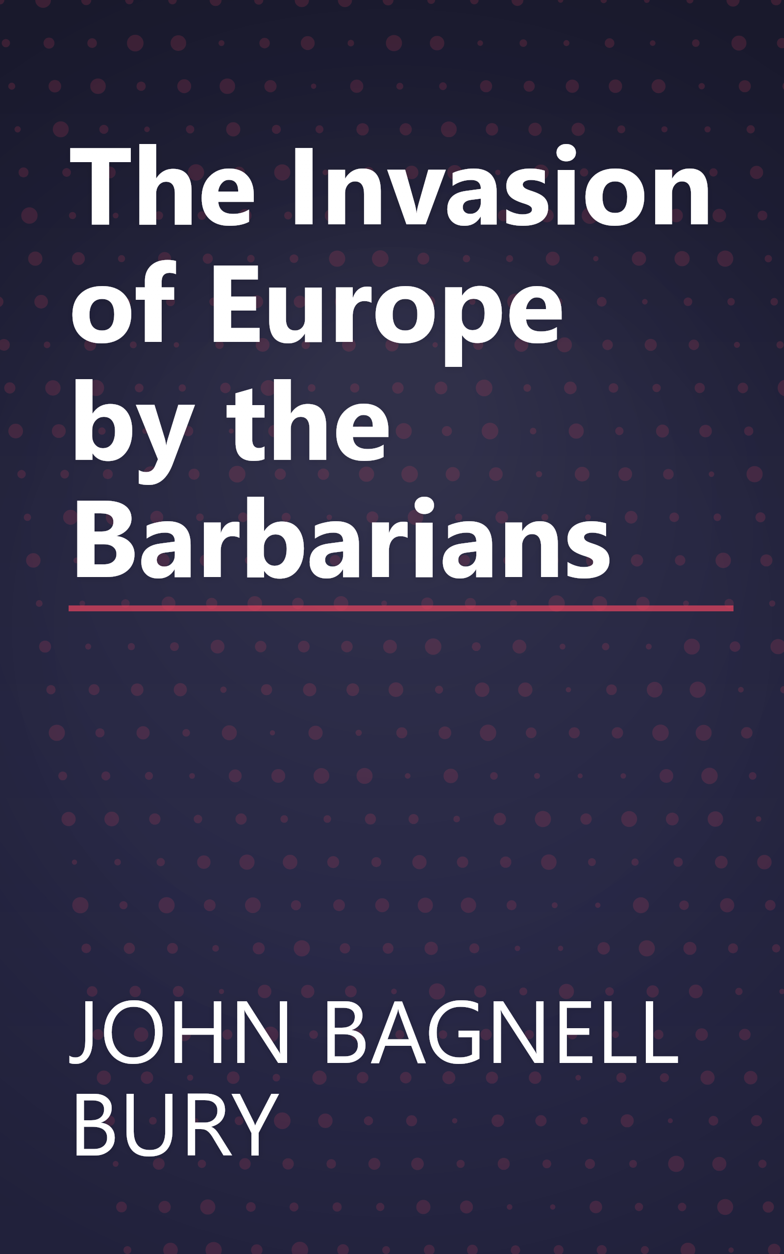 The Invasion of Europe by the Barbarians book cover