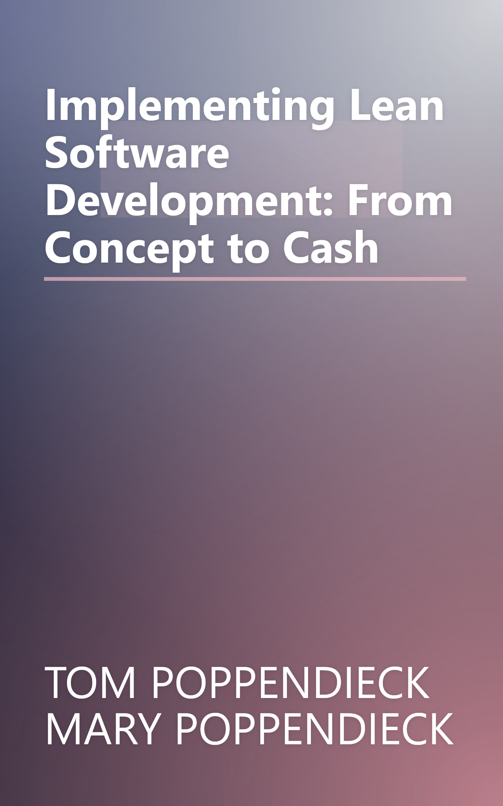 Implementing Lean Software Development: From Concept to Cash book cover