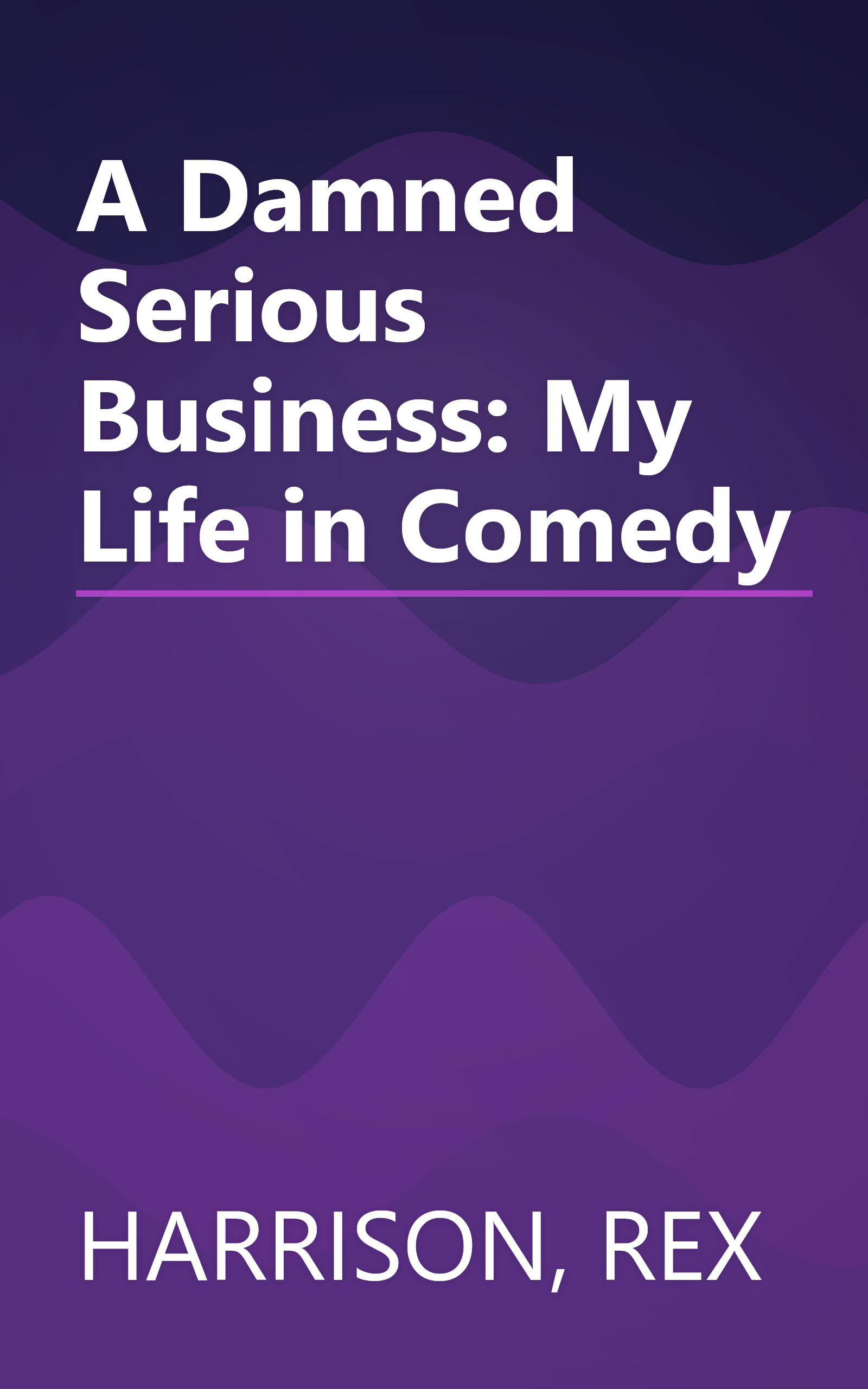 A Damned Serious Business: My Life in Comedy book cover