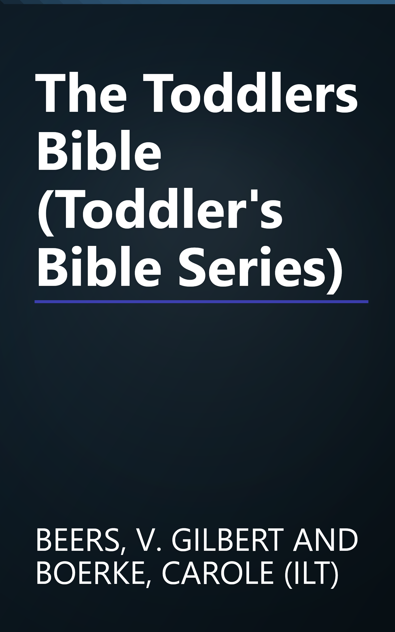The Toddlers Bible (Toddler's Bible Series) book cover