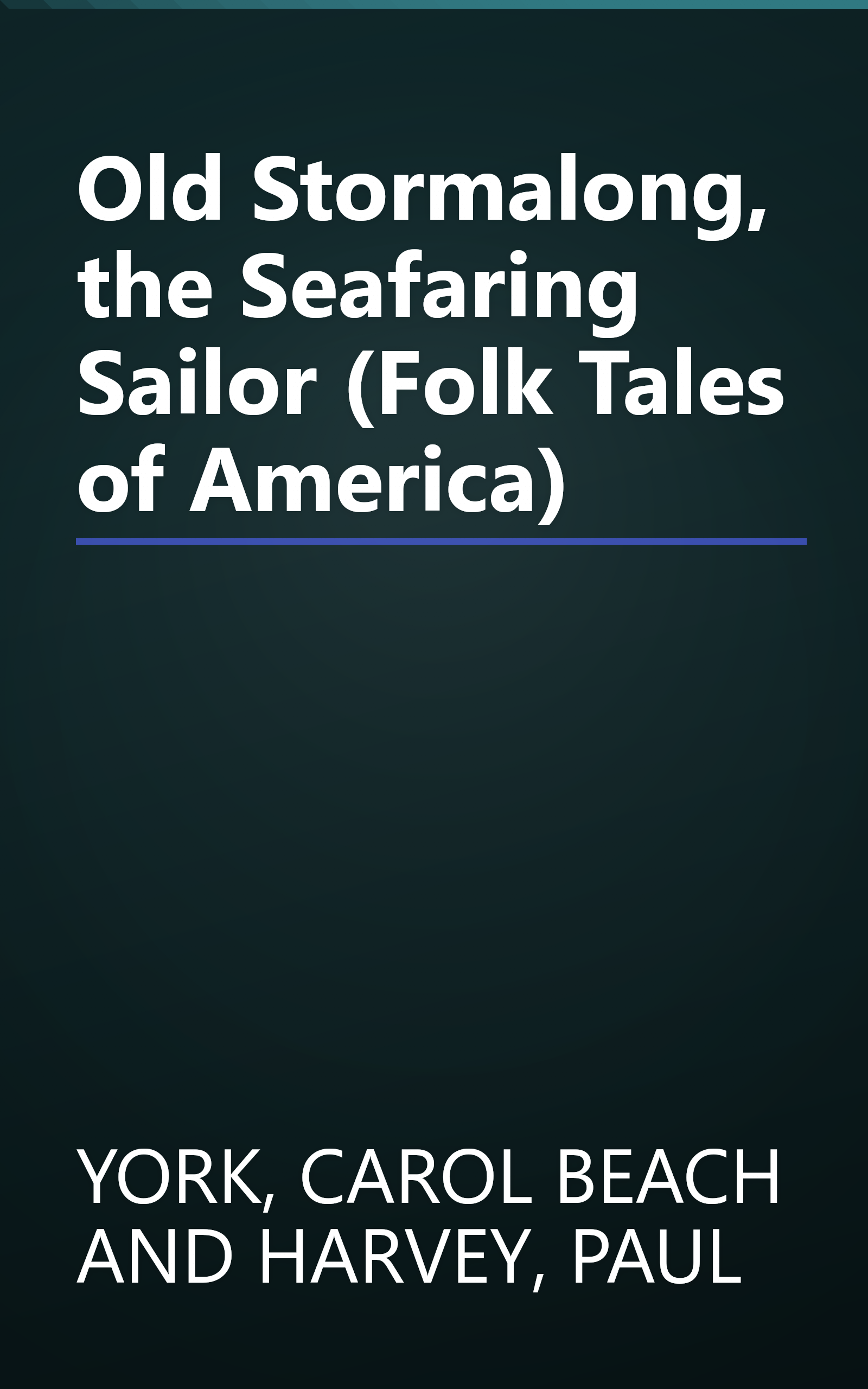 Old Stormalong, the Seafaring Sailor (Folk Tales of America) book cover