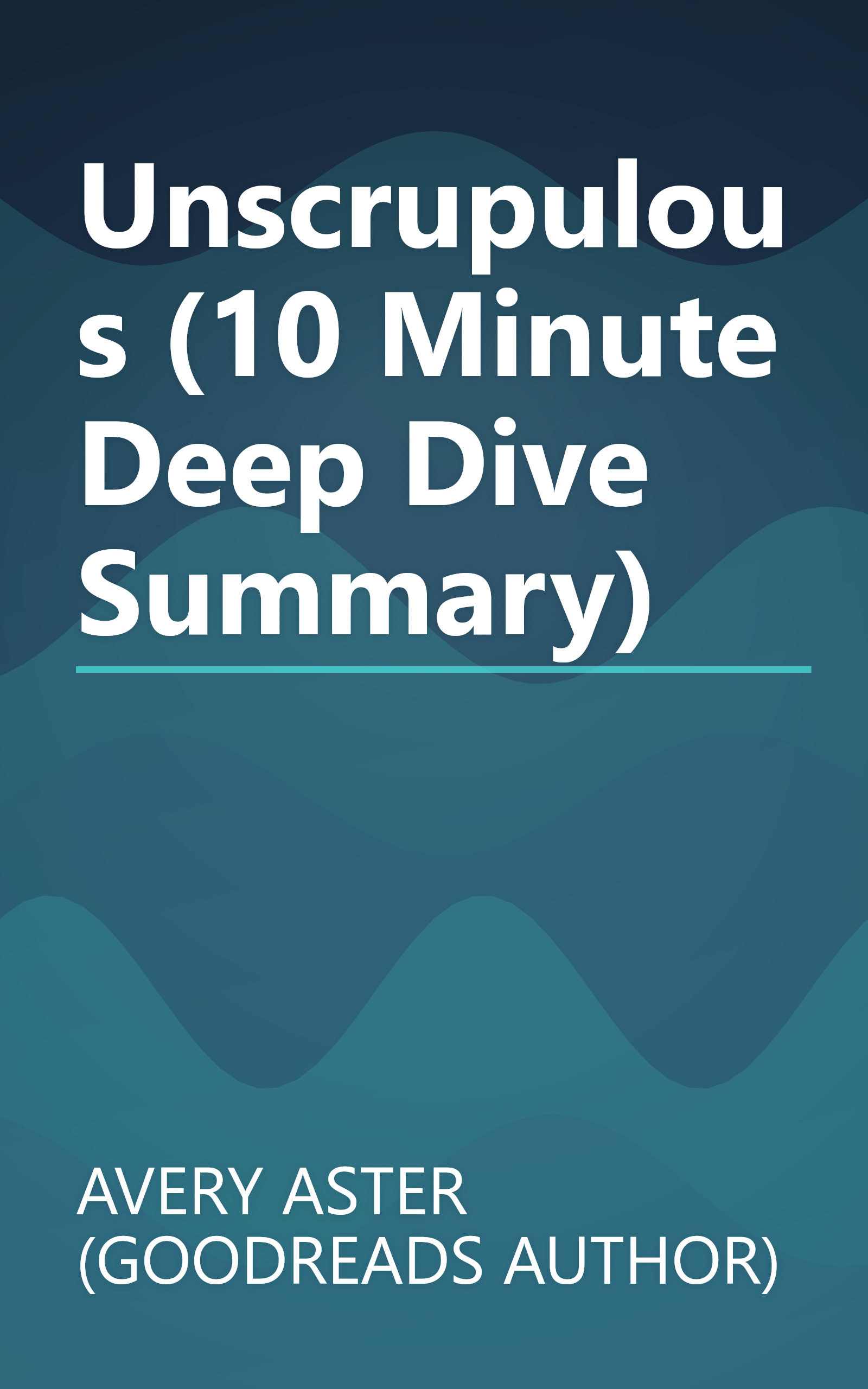 Unscrupulous (10 Minute   Deep Dive Summary) book cover