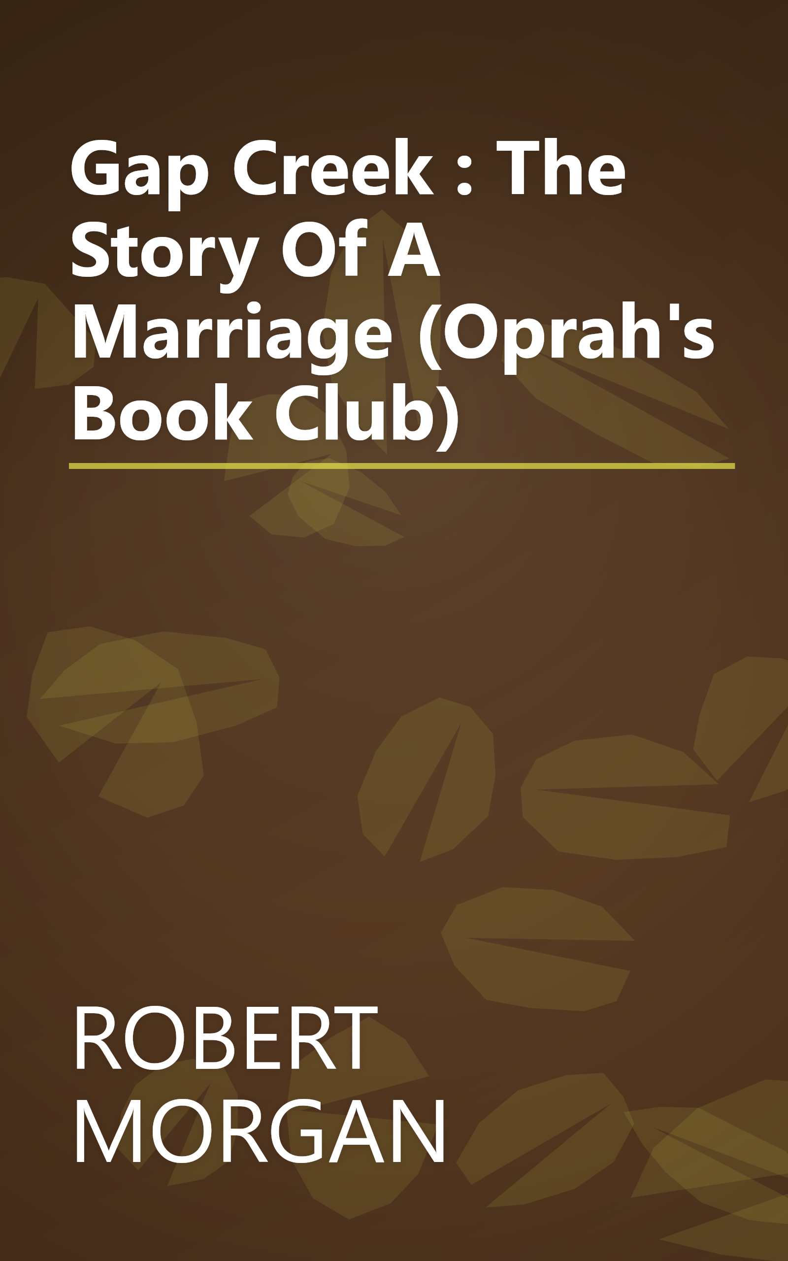 Gap Creek : The Story Of A Marriage (Oprah's Book Club) book cover