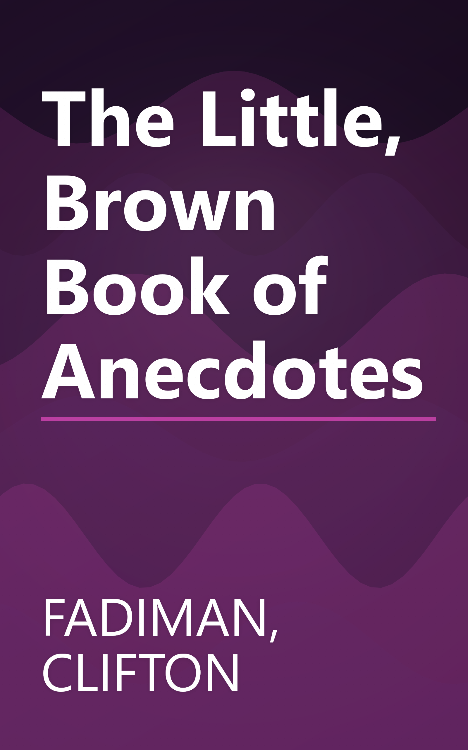The Little, Brown Book of Anecdotes book cover