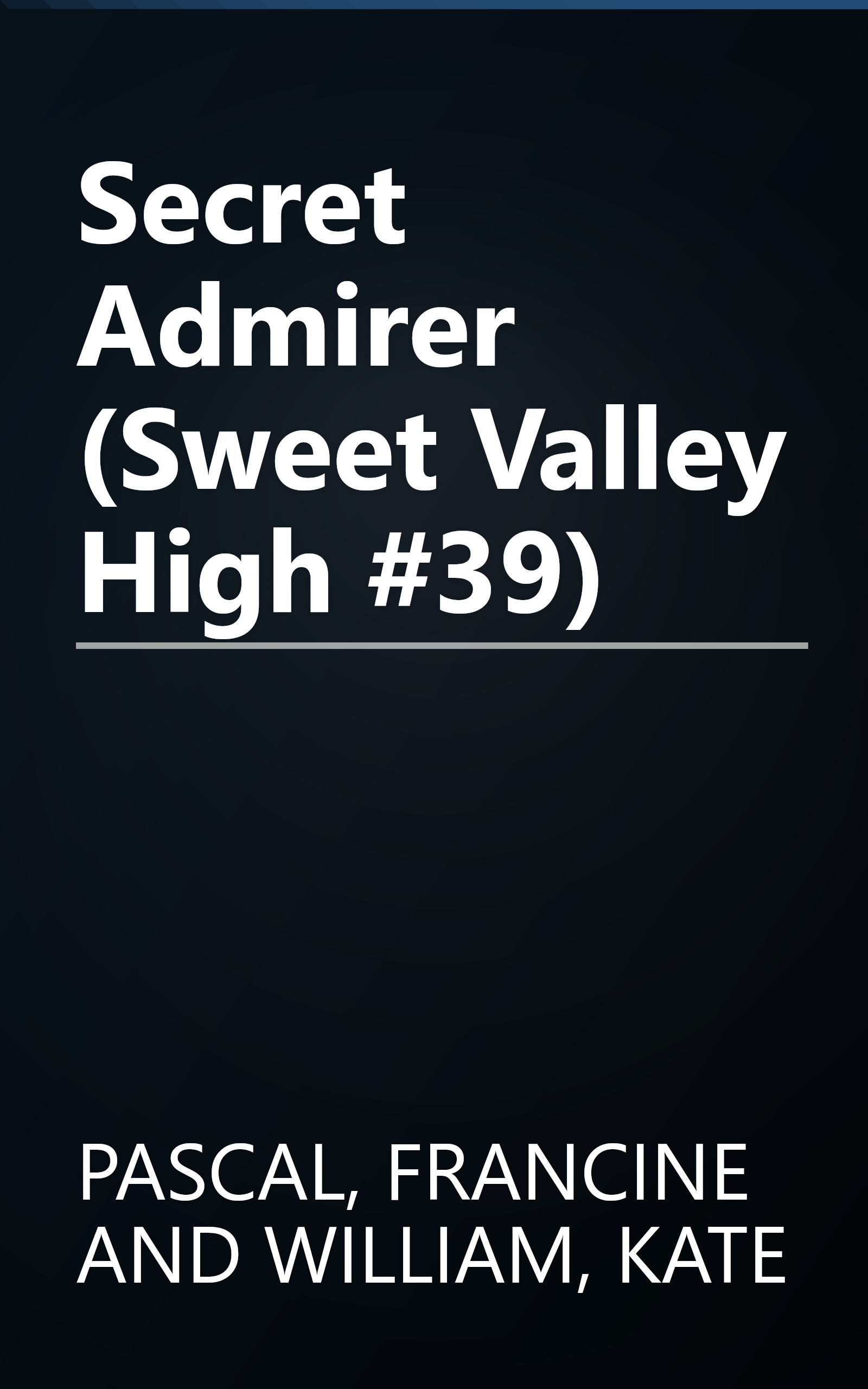 Secret Admirer (Sweet Valley High #39) book cover