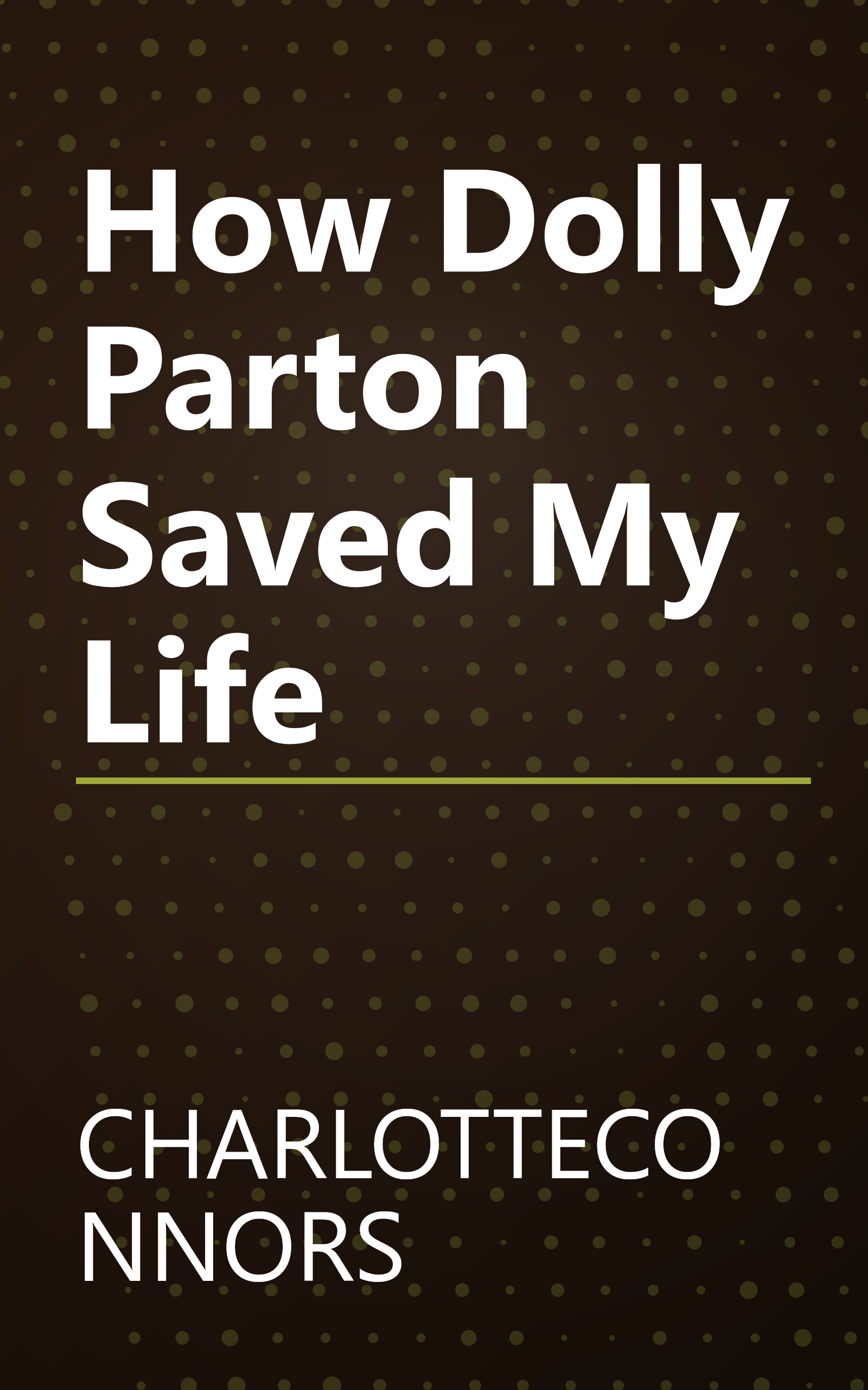 How Dolly Parton Saved My Life book cover