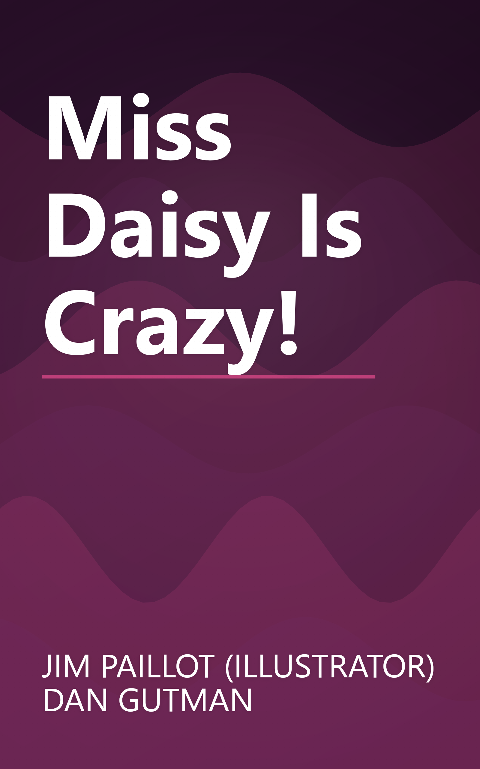 Miss Daisy Is Crazy! book cover