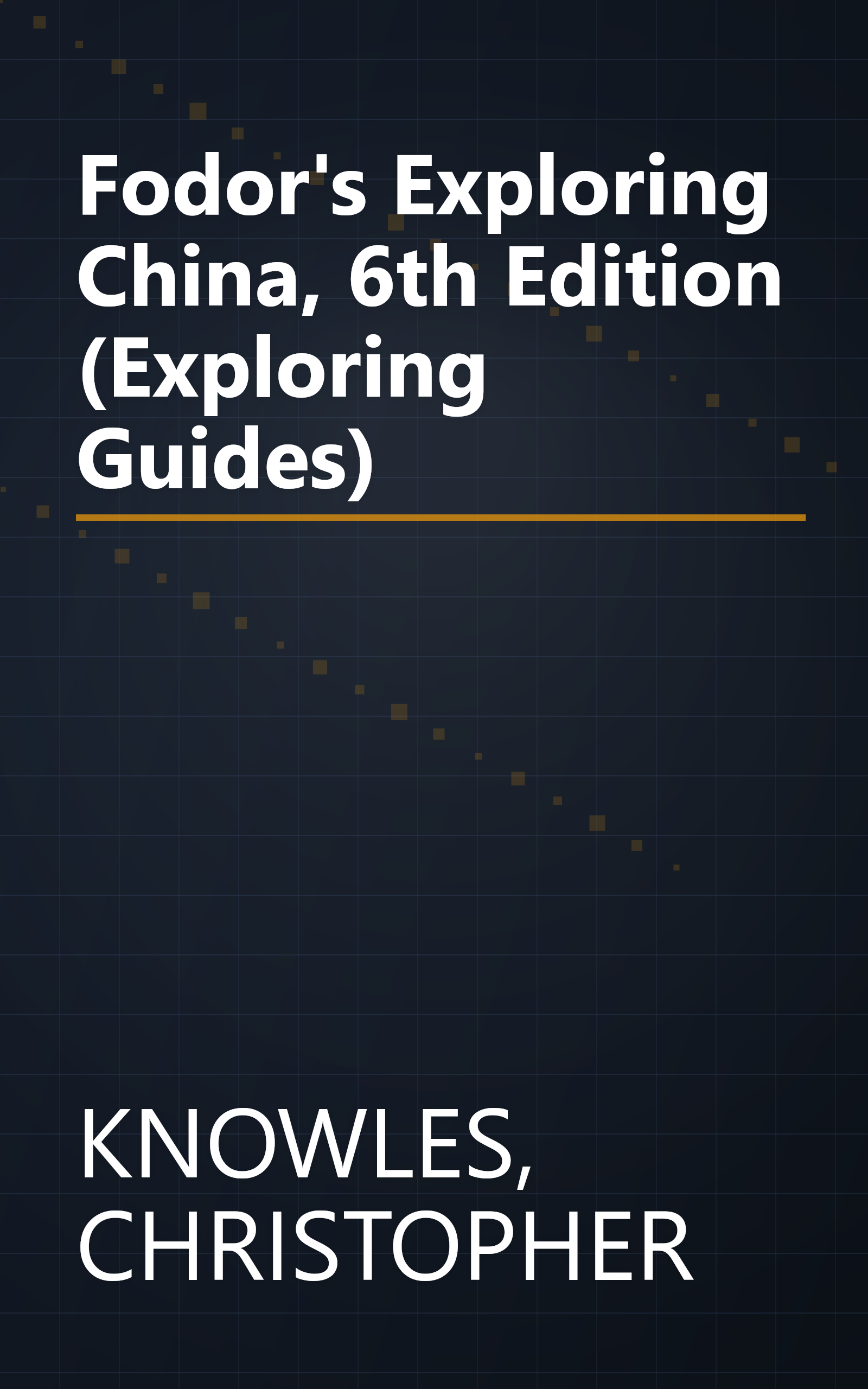 Fodor's Exploring China, 6th Edition (Exploring Guides) book cover
