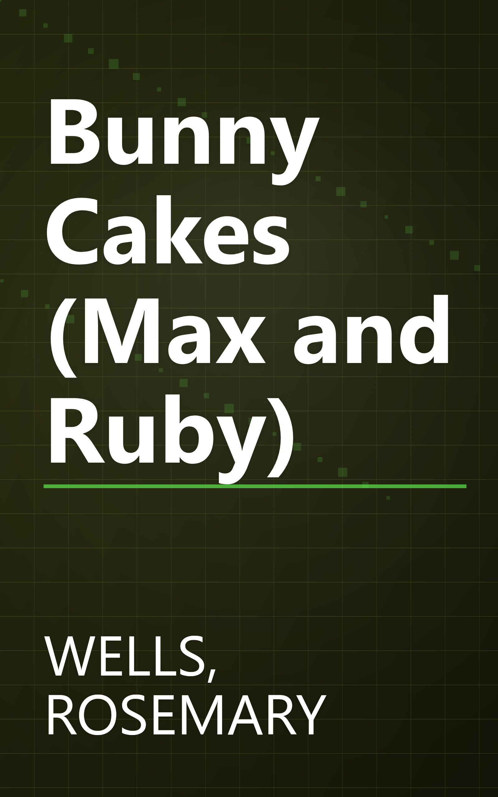 Bunny Cakes (Max and Ruby) book cover